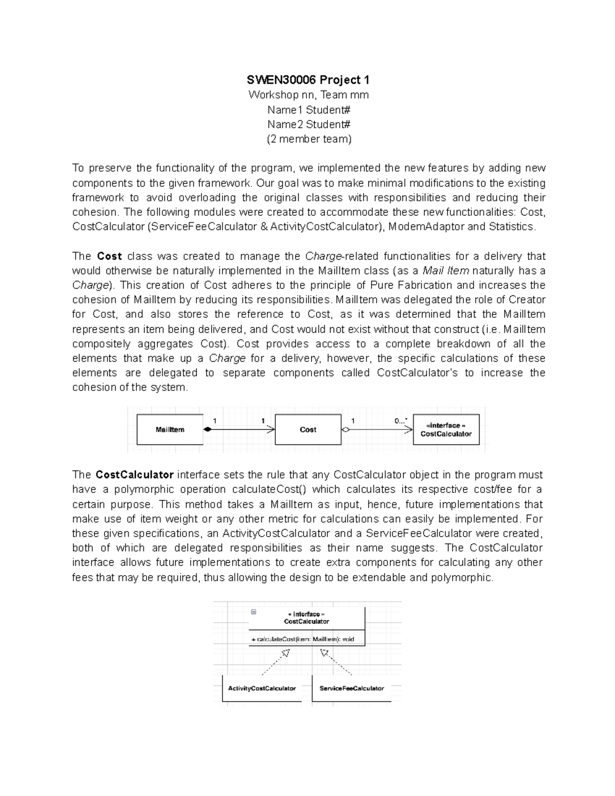 Project 1 Example B - SWEN30006 Project 1 Workshop nn, Team mm Name1 Student# Name2 Student# (2 ...
