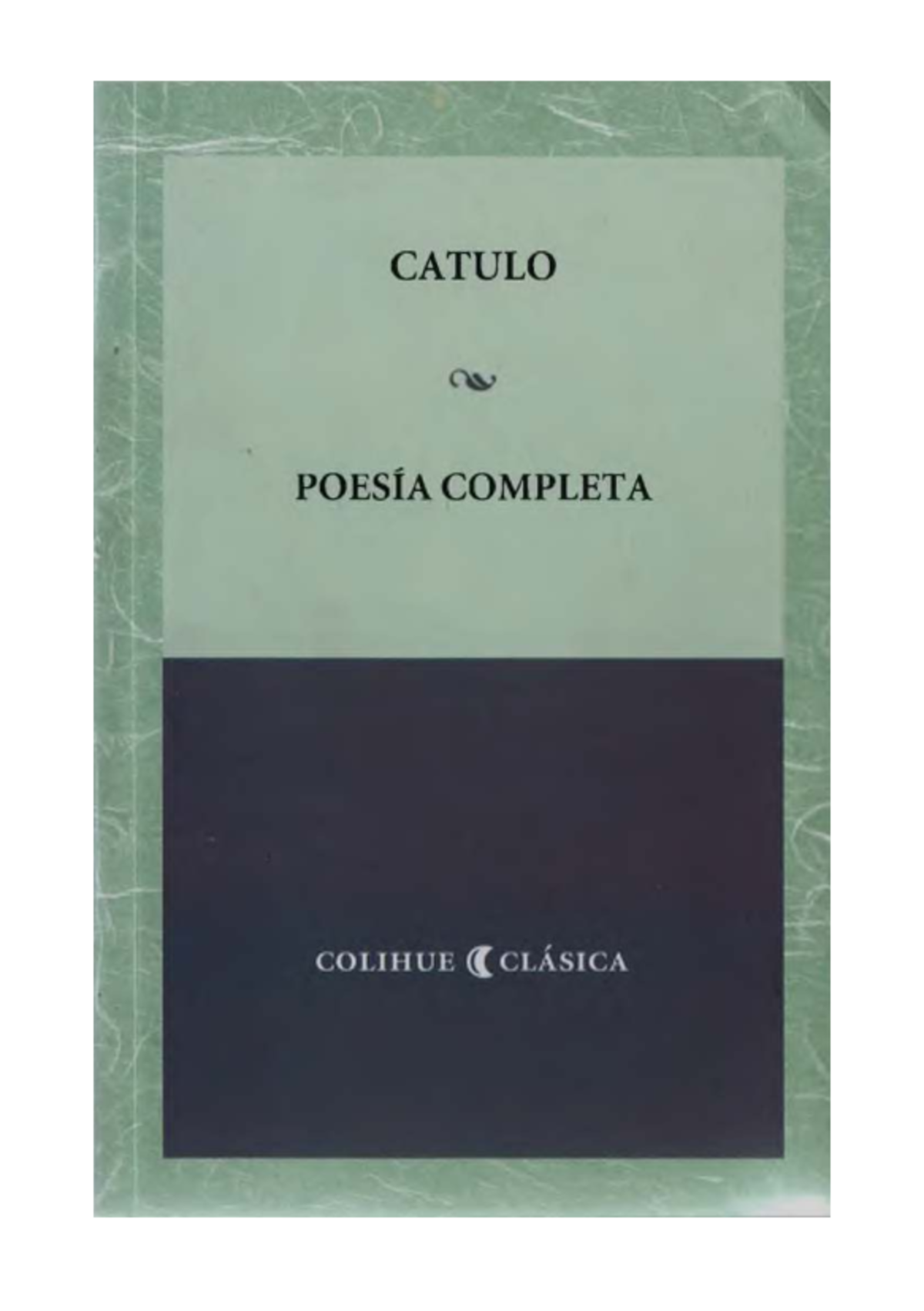 CAT 12: Análisis de Poemas 5, 51 y 85 de Catulo - Studocu
