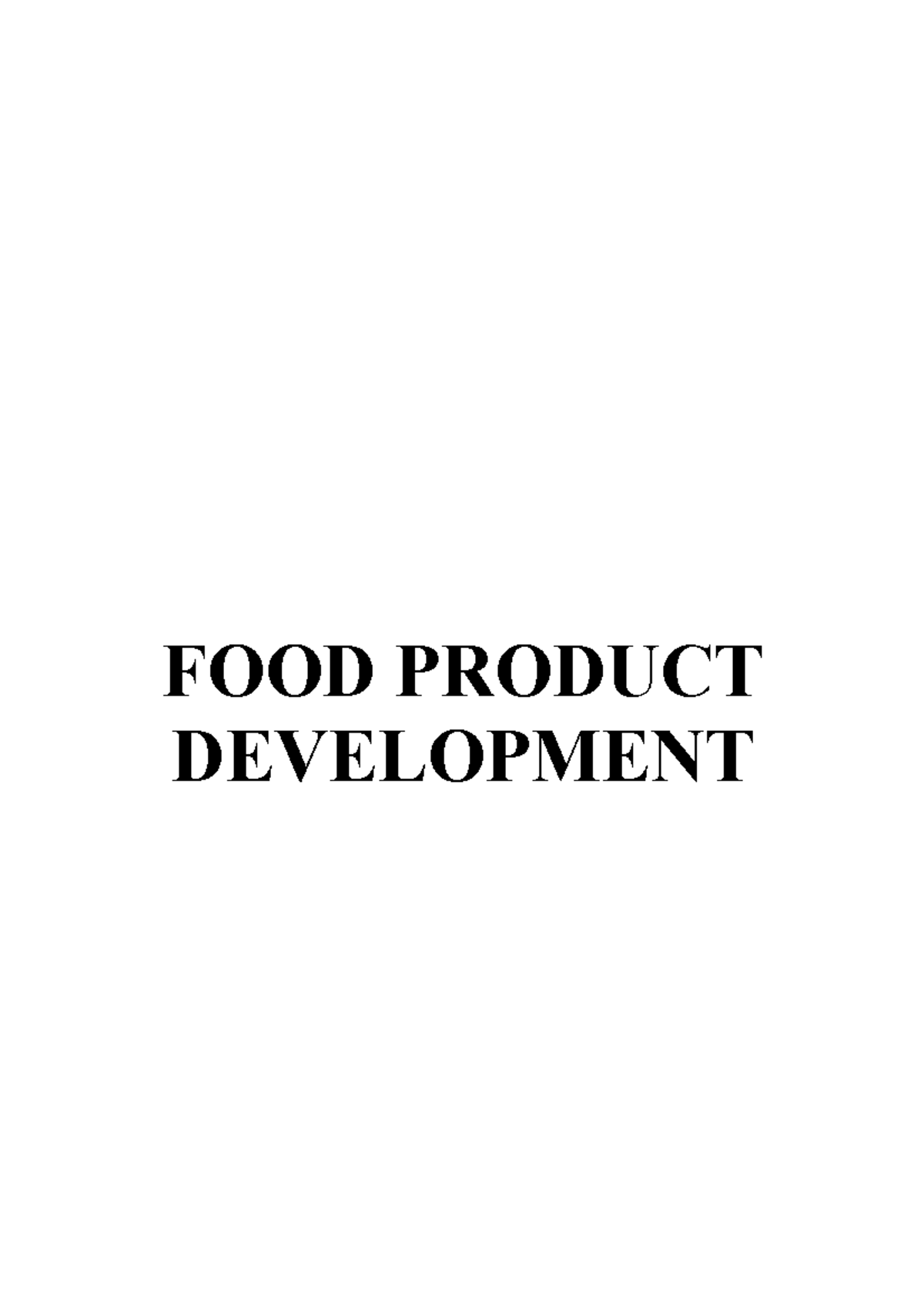 FOOD PRODUCT DEVELOPMENT (FPD) NOTES: FACTORS & PROCESSES - Studocu
