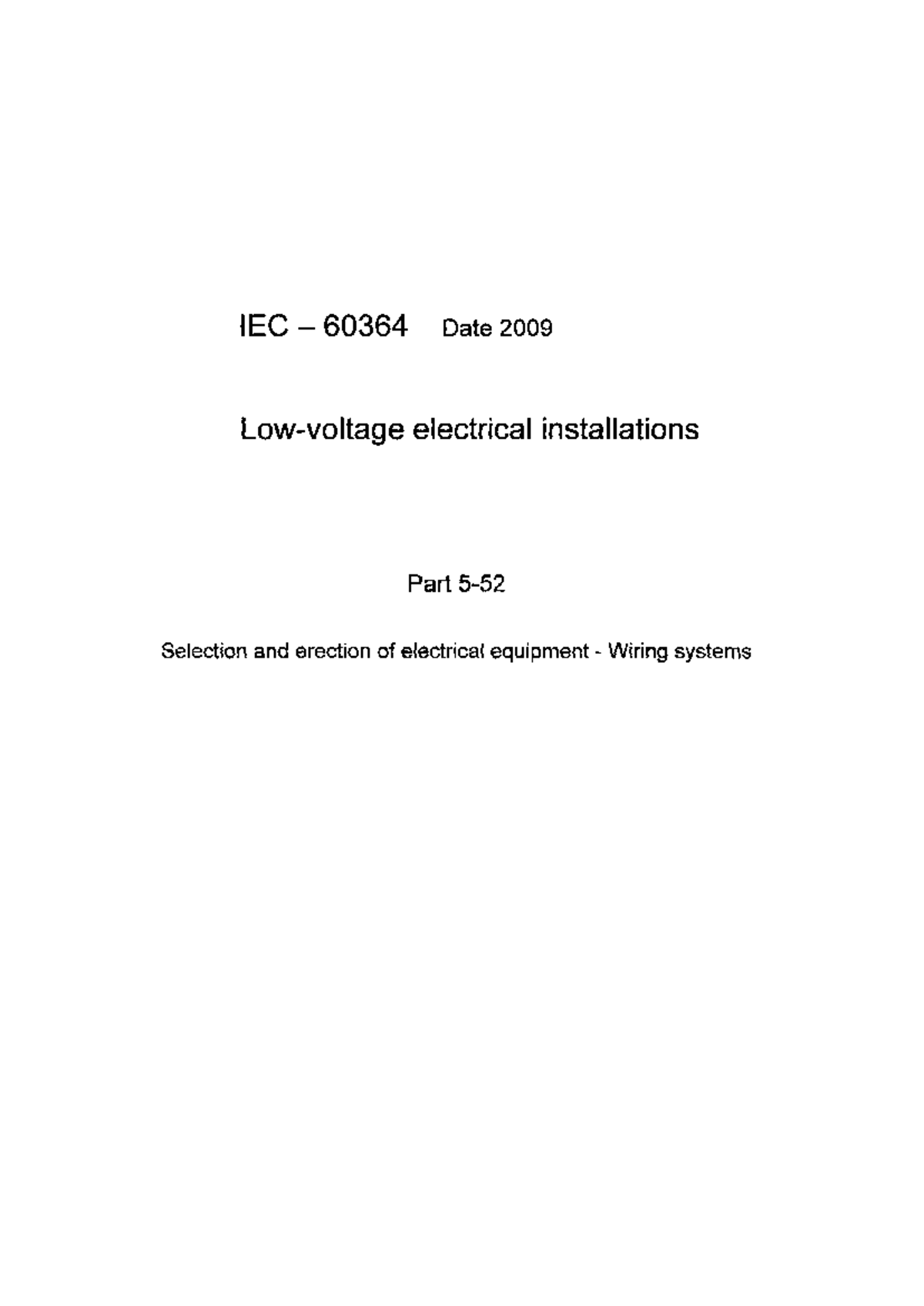 IEC 60364-Low-Voltage-Electrical-Installations-Part-5-52 - IEC 60364 Date 2009 electrical - Studocu