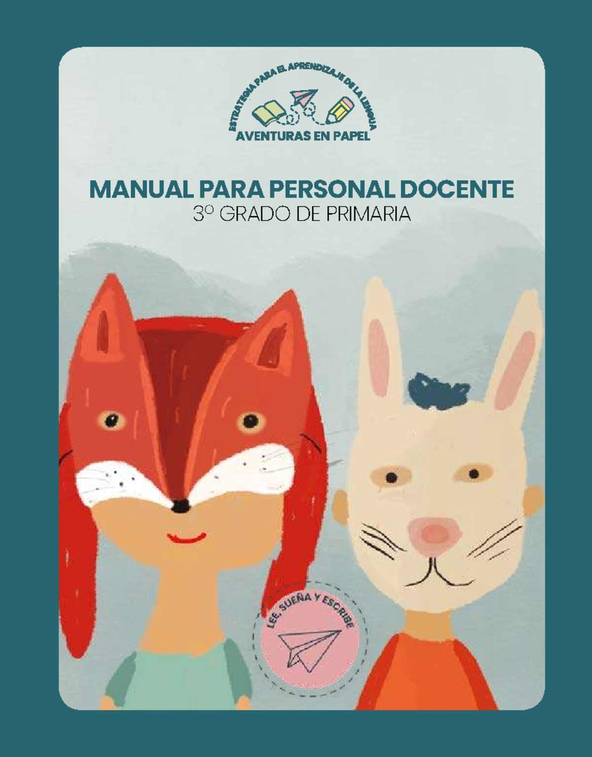 Manual de Proyectos para Docentes de 3° Grado de Primaria: Aventuras en ...