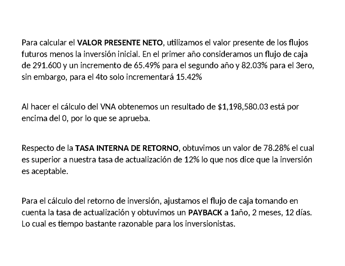 Para calcular el Valor Presente NETO - Para calcular el VALOR PRESENTE NETO, utilizamos el valor ...