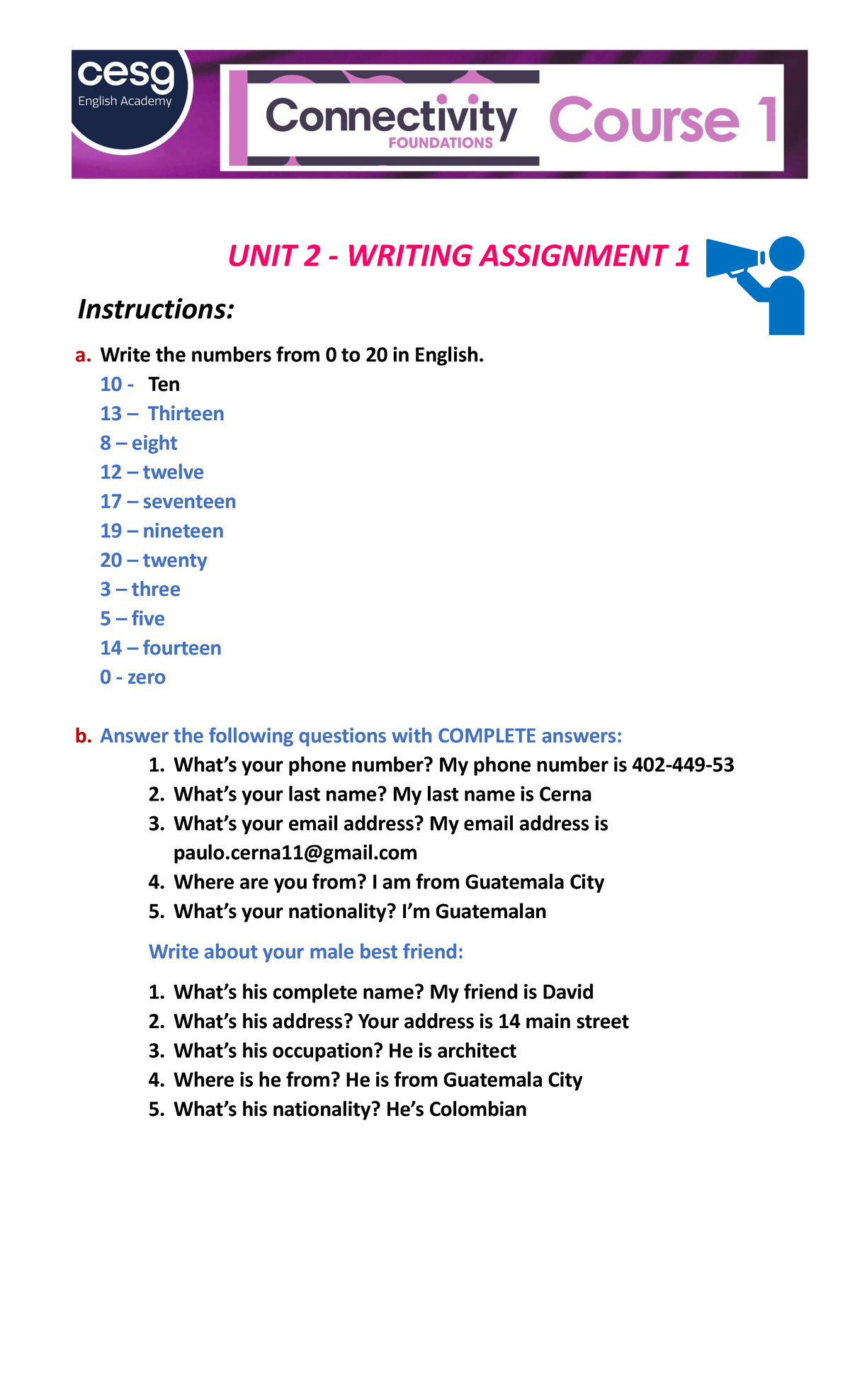 Writing 1 - UNIT 2 - Paulo Cerna - UNIT 2 - WRITING ASSIGNMENT 1 Instructions: a. Write the ...