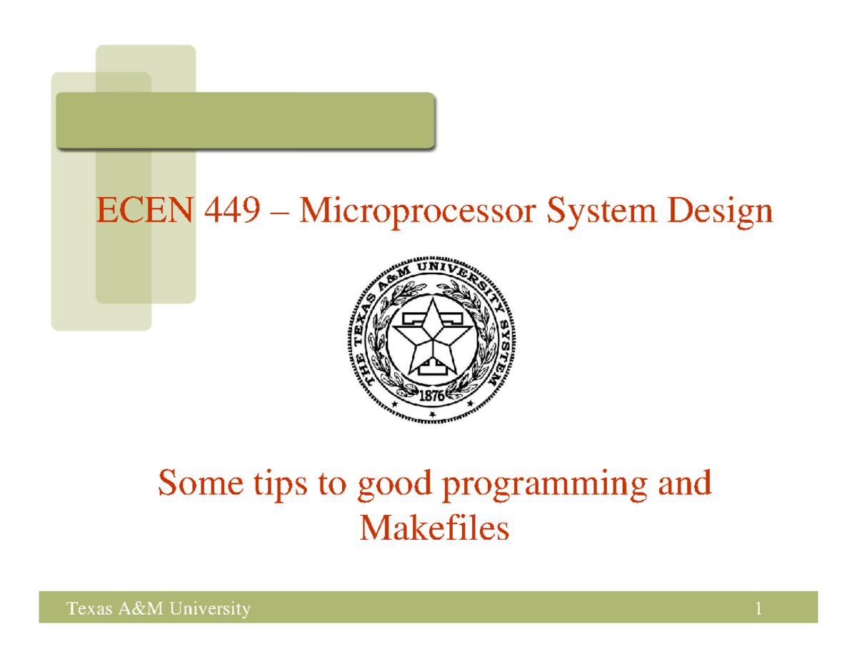 ECEN 449 Lecture: Tips for Good Programming and Makefile Usage - Texas A&M University ECEN 449 ...