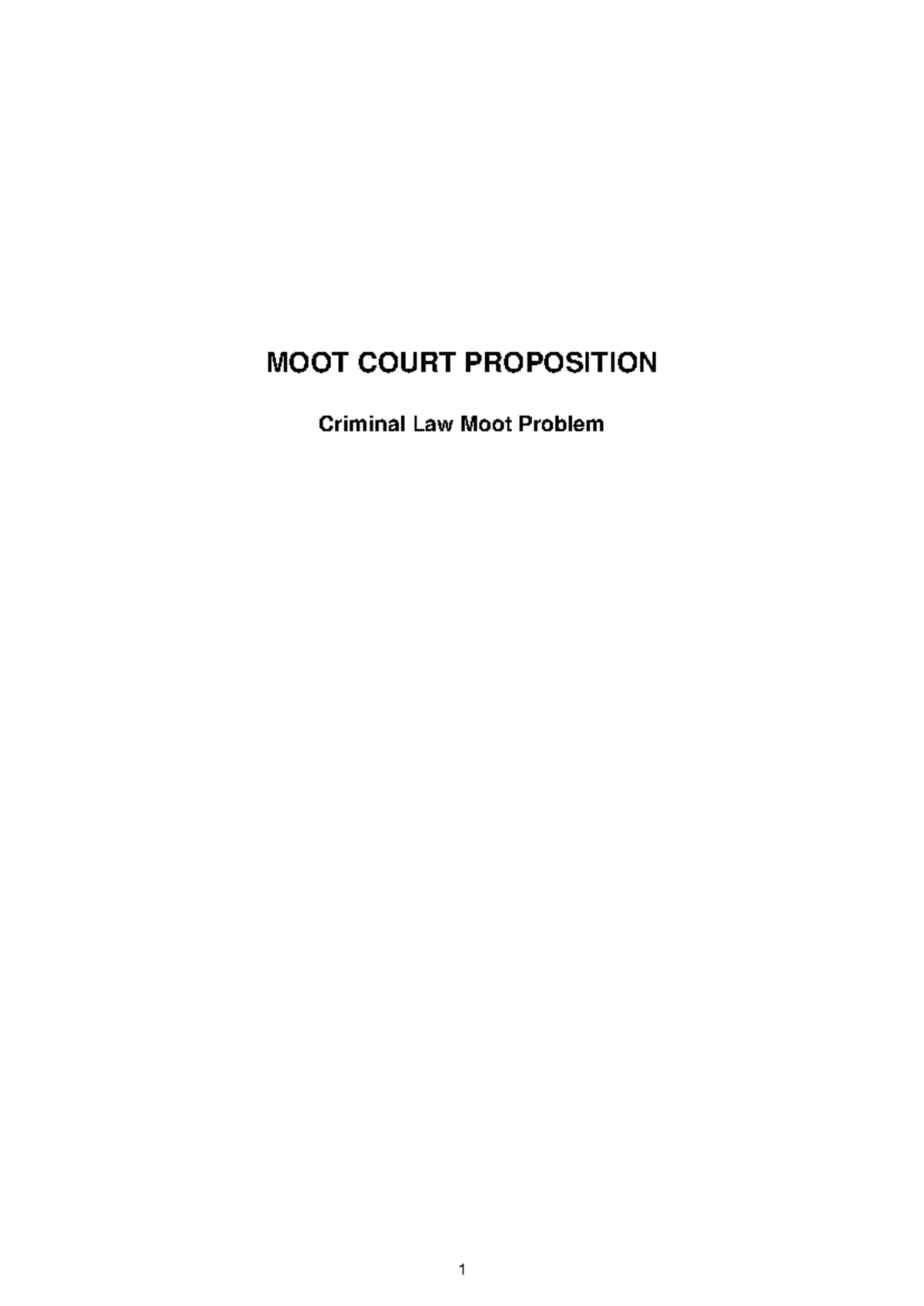 MOOT COURT PROPOSITION: Criminal Law Moot Problem 1 Analysis - Studocu