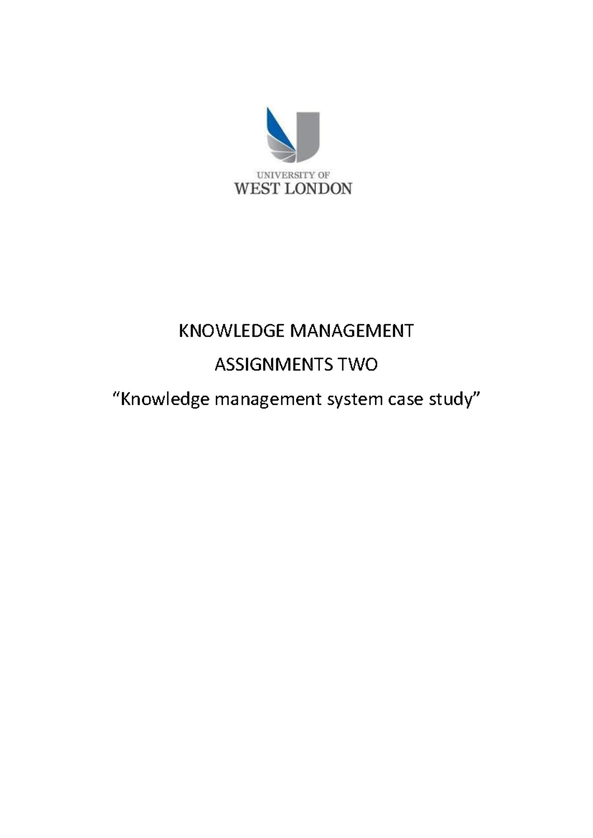 KM Assignment 2 example - KNOWLEDGE MANAGEMENT ASSIGNMENTS TWO ...