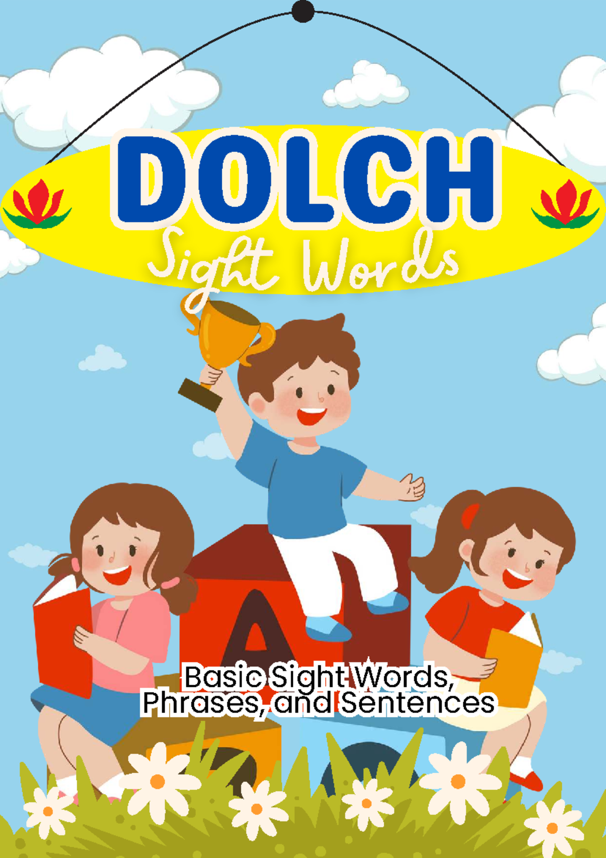Dolch- Sight- Words- Phrases- Sentences - DOLCHDOLCH S i g h t W o r d ...