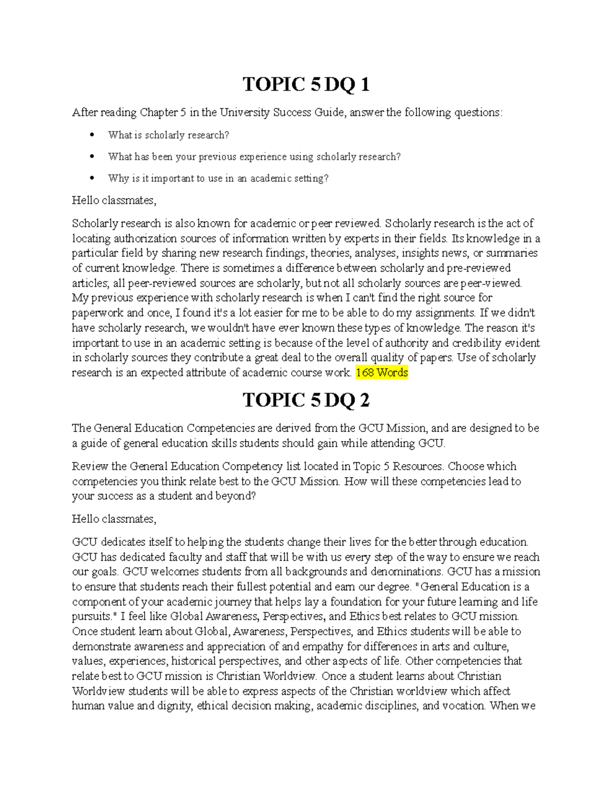 Topic 5 Discussion Questions (DQ 1 & 2) - Scholarly Research & GCU ...
