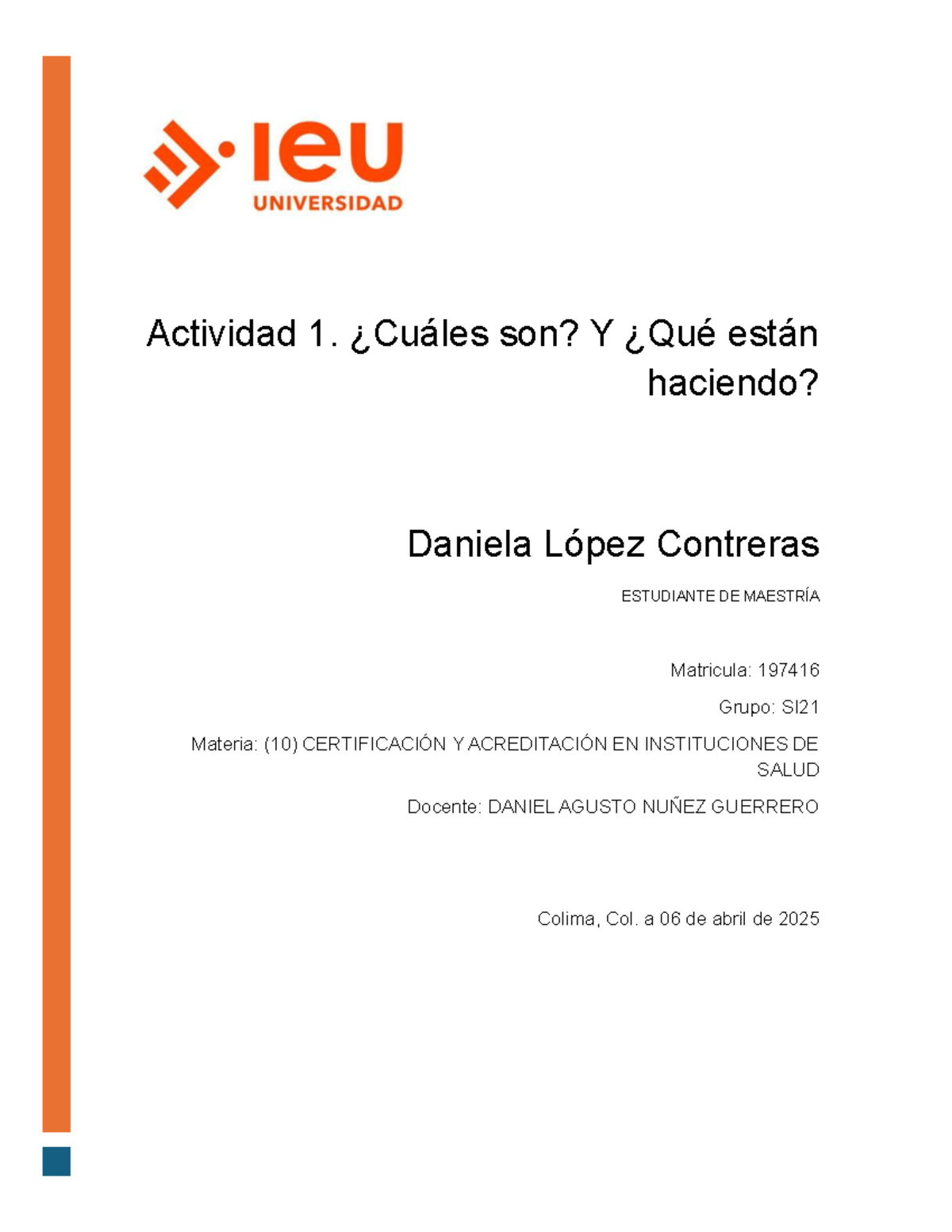 Act.1 abril cuales son y que estan haciendo - Actividad 1. ¿Cuáles son ...