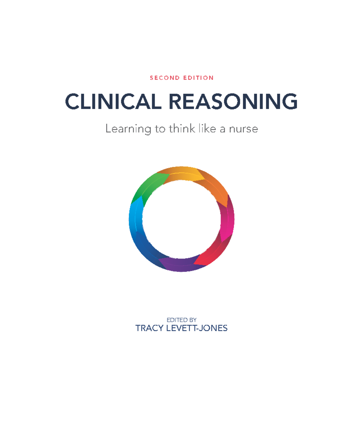 CRC - Clinical reasoning cycle, 8 phases - eDITeD BY TRACY LEVETT-JONES ...