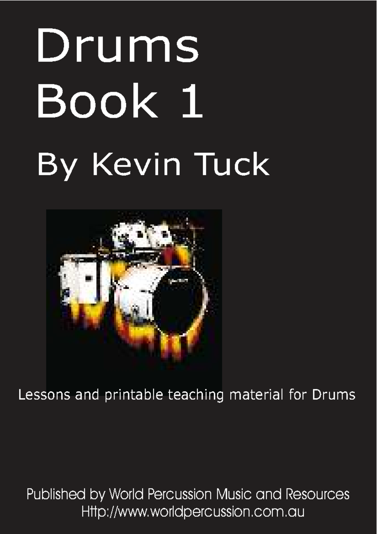 Kevin Tuck - Drums Book 1: Reading Practice & Teaching Tips - Studocu