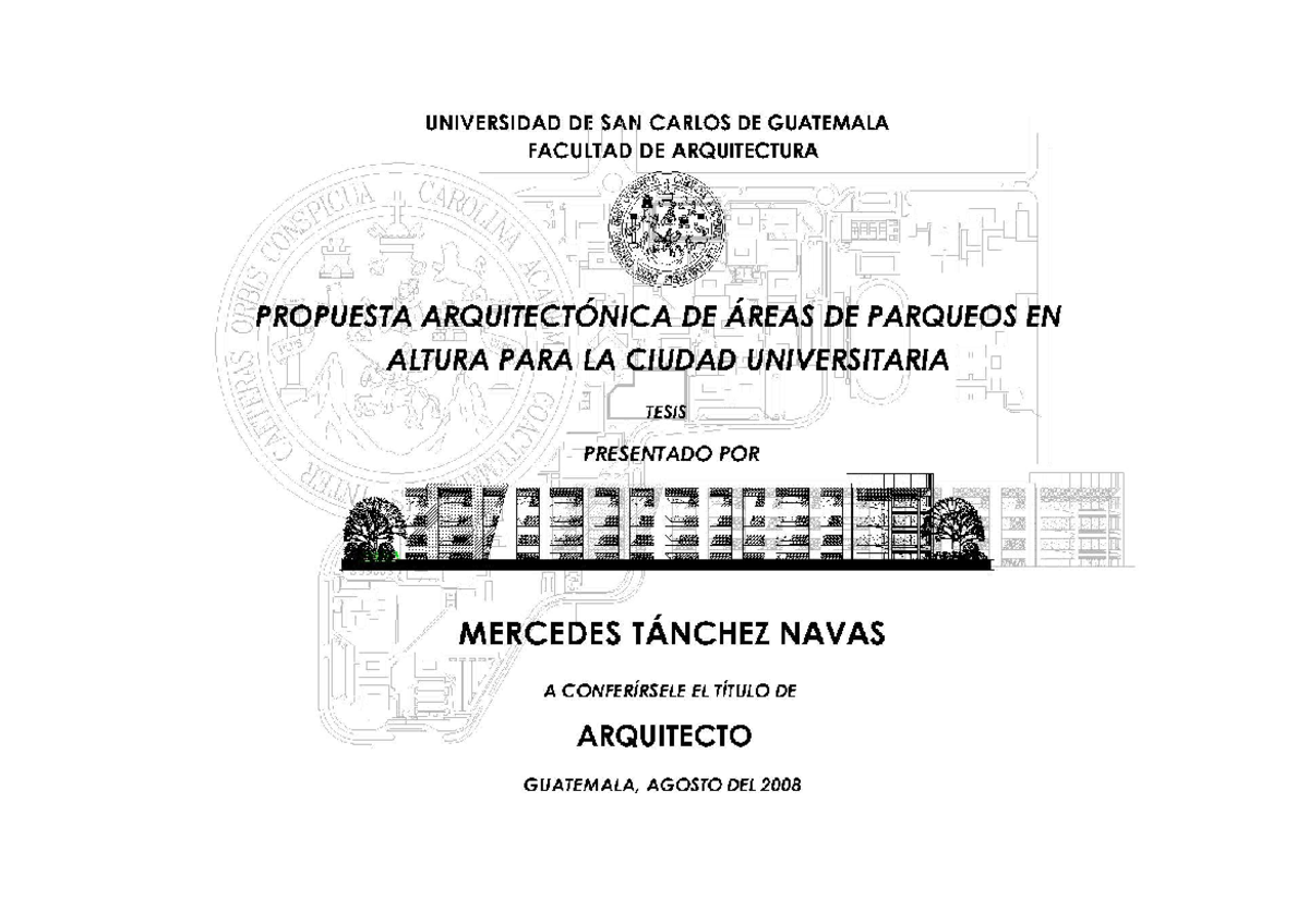 Propuesta Arquitectónica de Parqueos en Altura para la USAC - Studocu