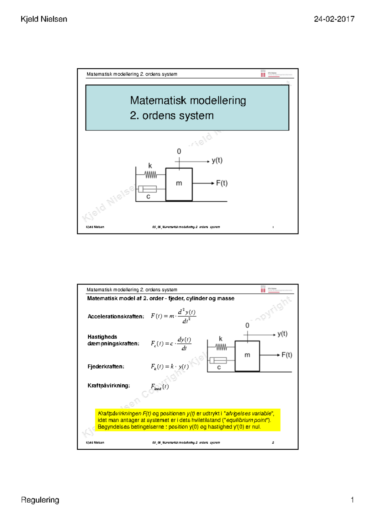 Matematisk Modellering 2. Ordens Systemer - Teori og Anvendelse - Studocu