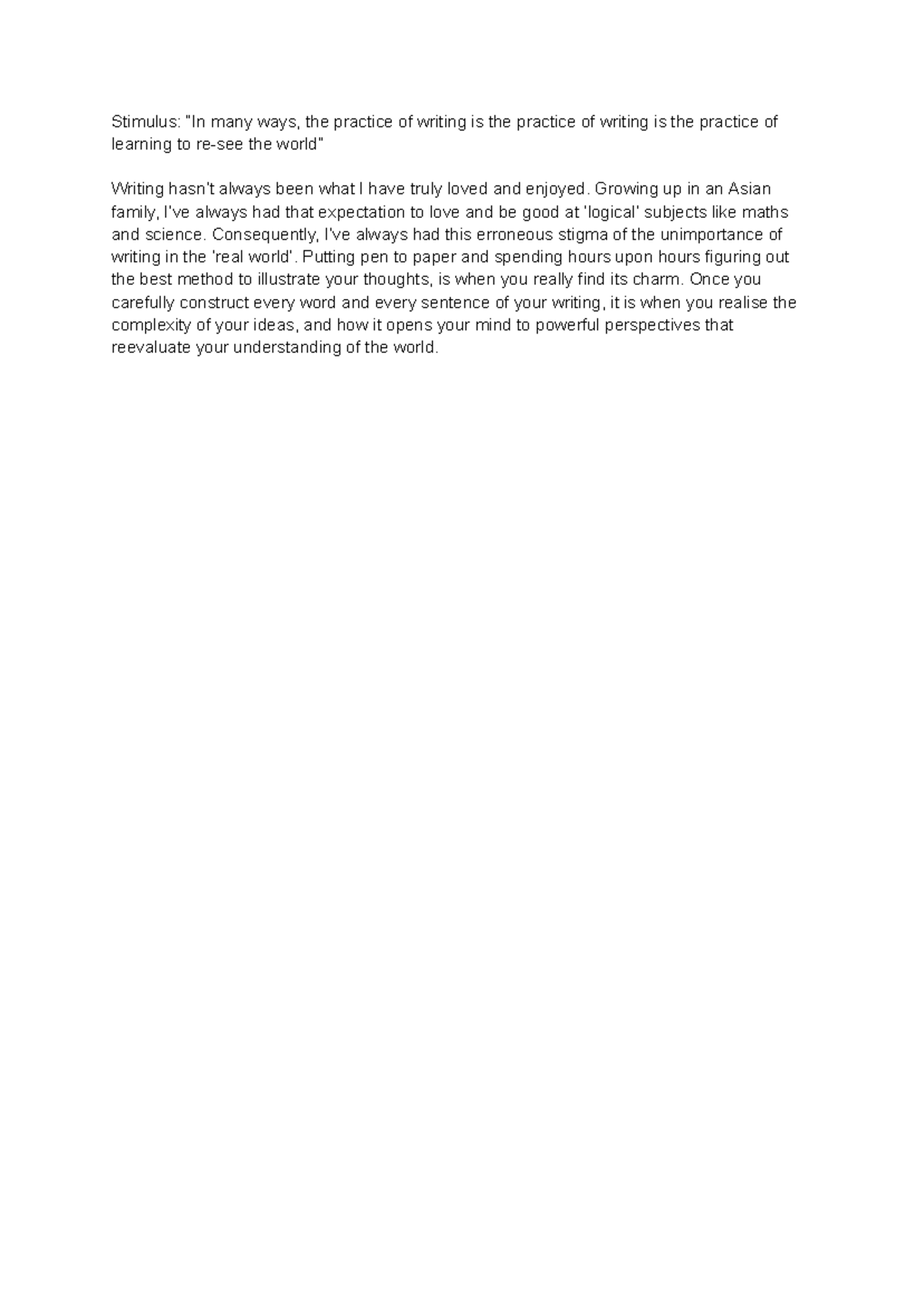Discursive story - Stimulus: “In many ways, the practice of writing is ...