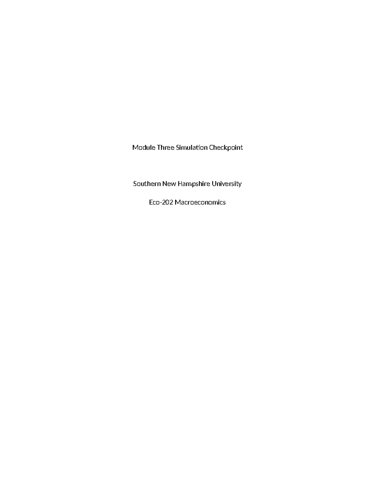 Eco-202 Module 3 Simulation Checkpoint Report on Macroeconomic Policies - Studocu