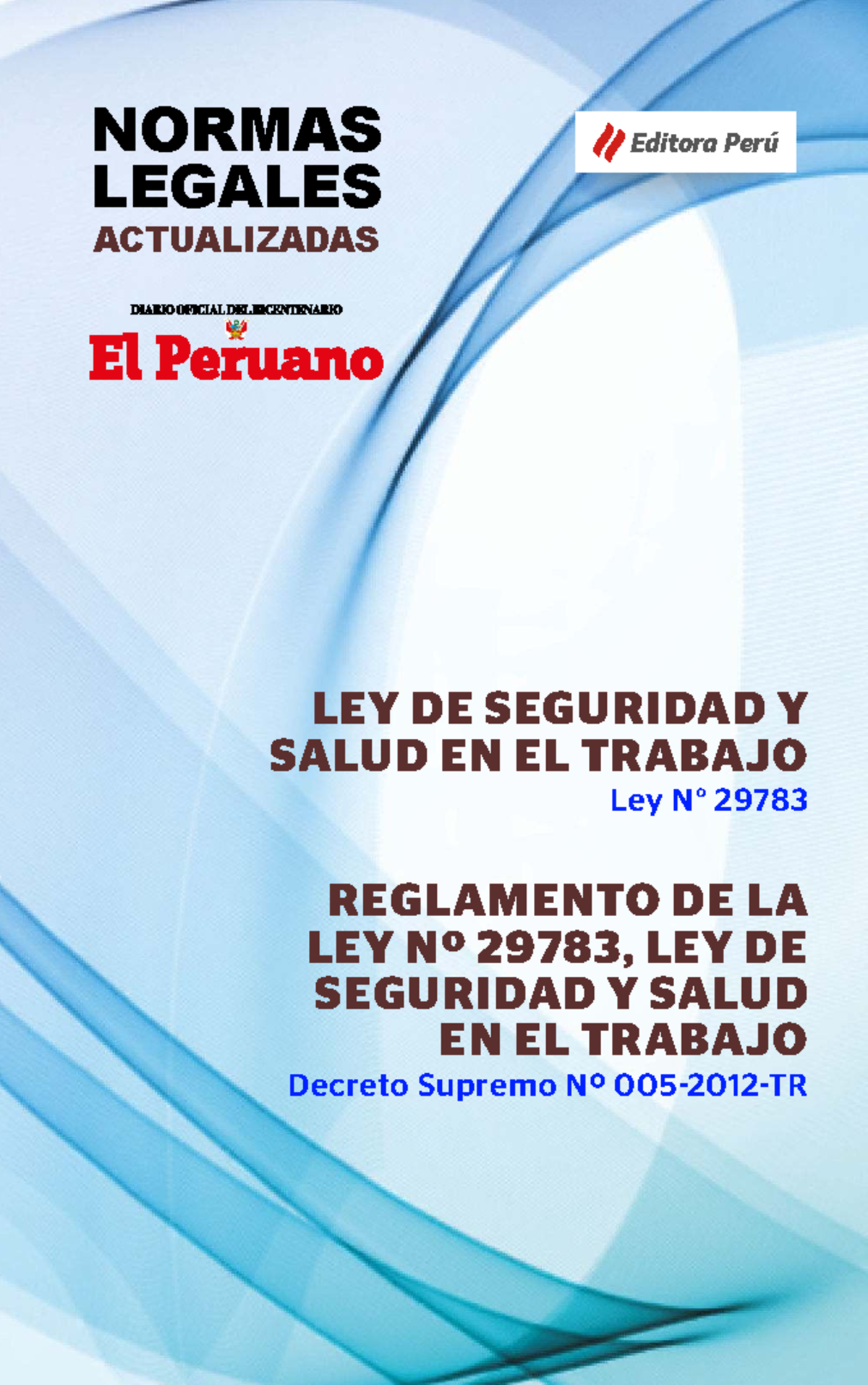 Ley 29783 y modificaciones 2023 - LEY DE SEGURIDAD Y SALUD EN EL TRABAJO Ley N° 29783 REGLAMENTO ...