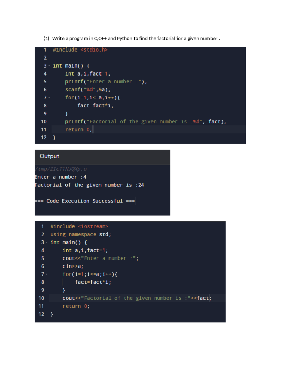 Write a program in C,c++,python - JAVA Programming - (1) Write a program in C,C++ and Python to ...