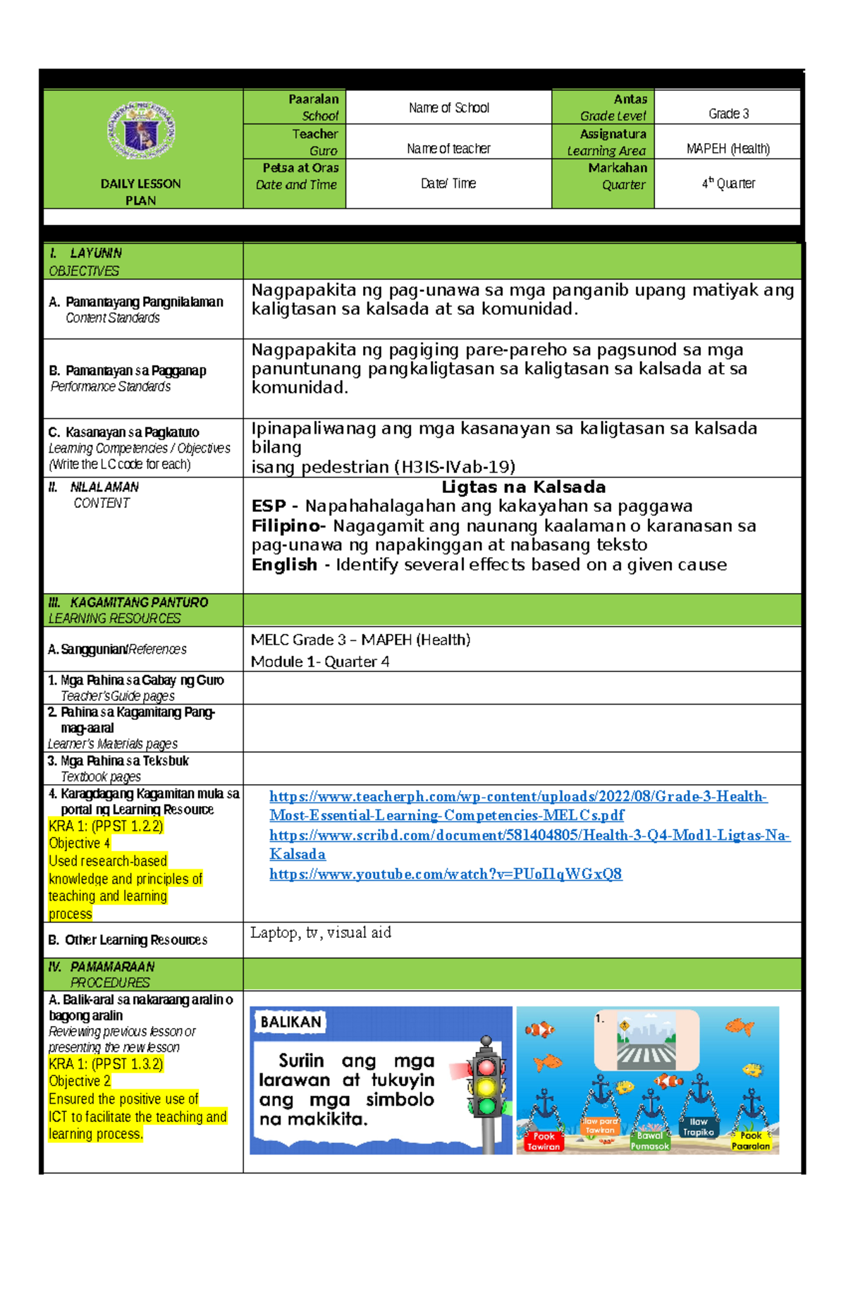 Ligtas na Kalsada - Lesson Plan - DAILY LESSON PLAN Paaralan School Name of School Antas Grade ...