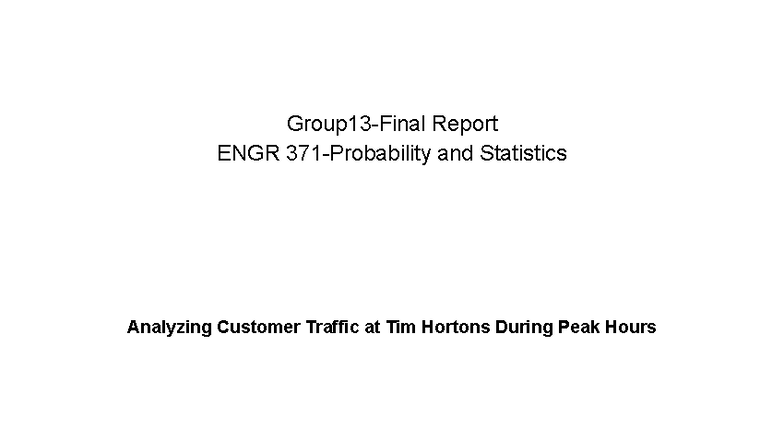 Analyzing Customer Traffic at Tim Hortons: ENGR & Stats Group 13 Report ...