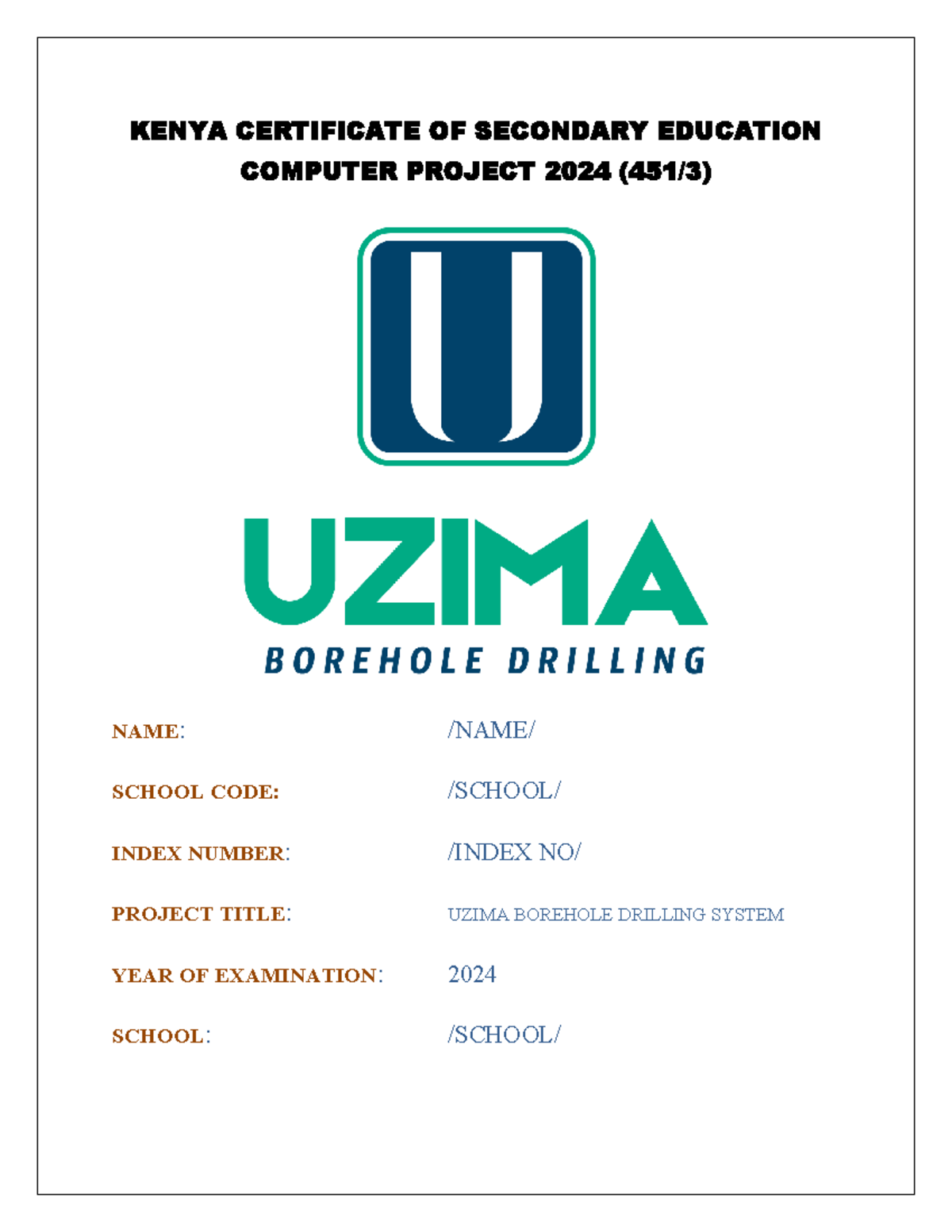 KCSE Computer Project 2024: Uzima Borehole Drilling System ...