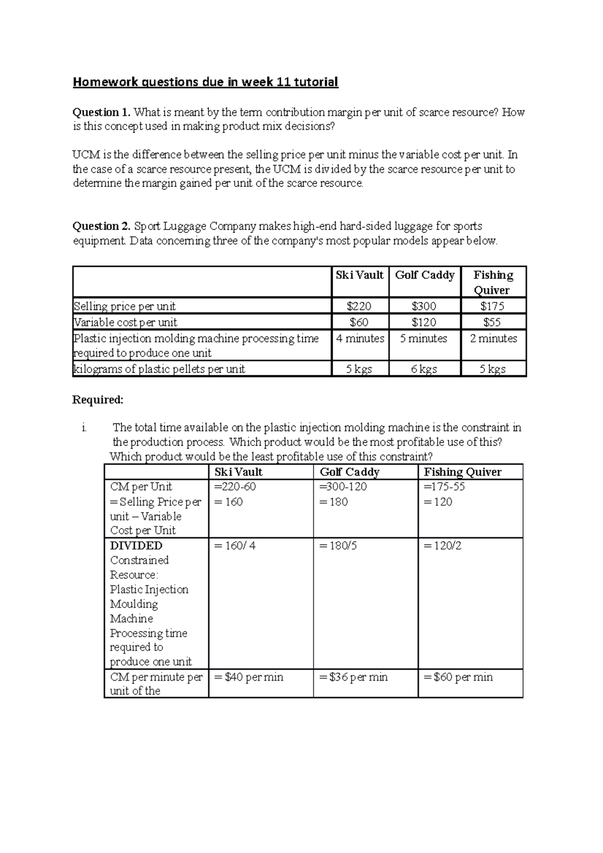 Week 11 homework questions - Homework questions due in week 11 tutorial Question 1. What is ...