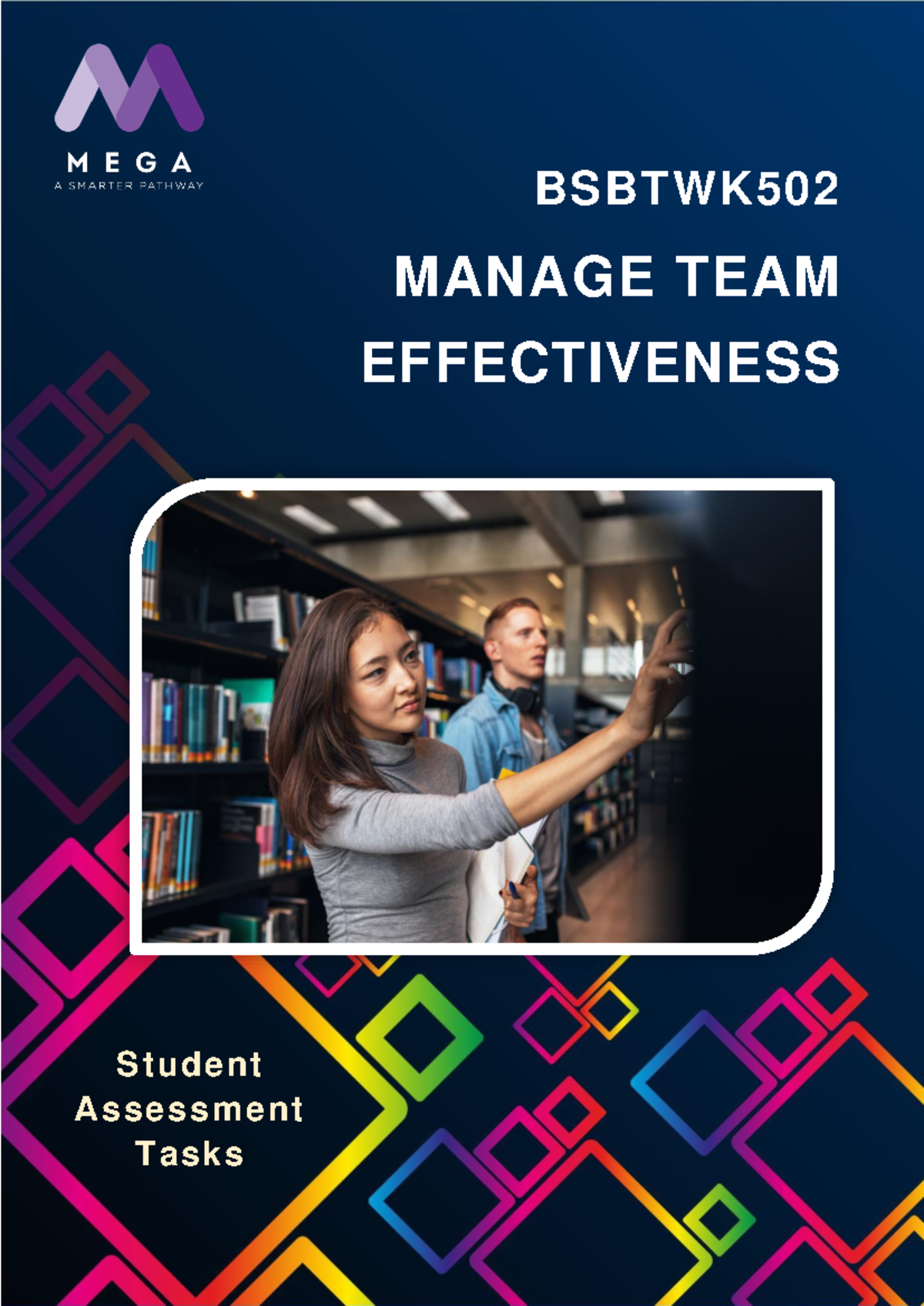 BSBTWK502 Final Assessment Tasks for Managing Team Effectiveness - Studocu