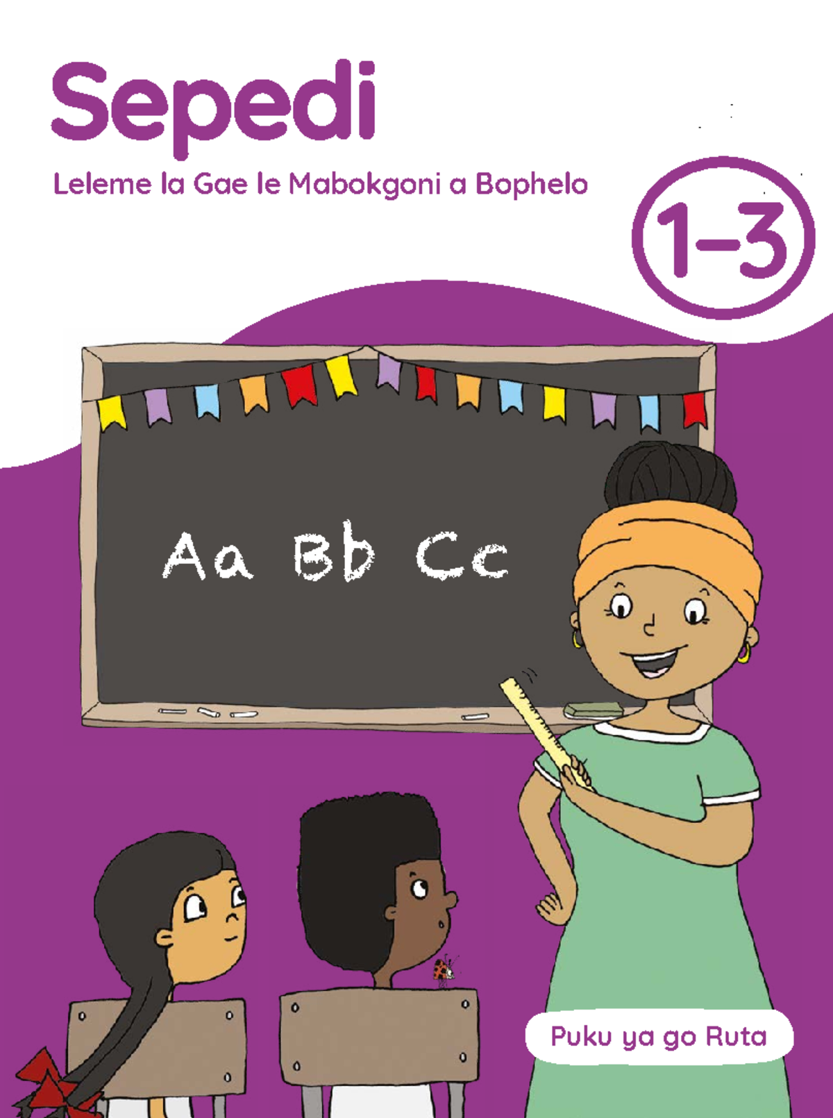 FW Gr1-3 Sepedi Eng MG V1 WEB - 1– Aa Bb Cc Puku ya go Ruta Leleme la ...