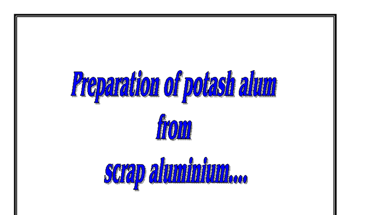 Preparation of Potash Alum from Scrap Aluminium - CHEM101 - Studocu