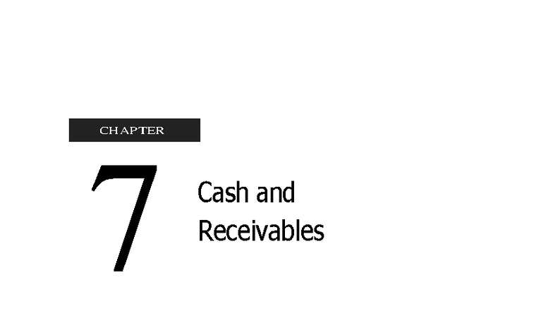 Intermediate Accounting: Chapter 7 - Cash and Receivables Summary - Studocu