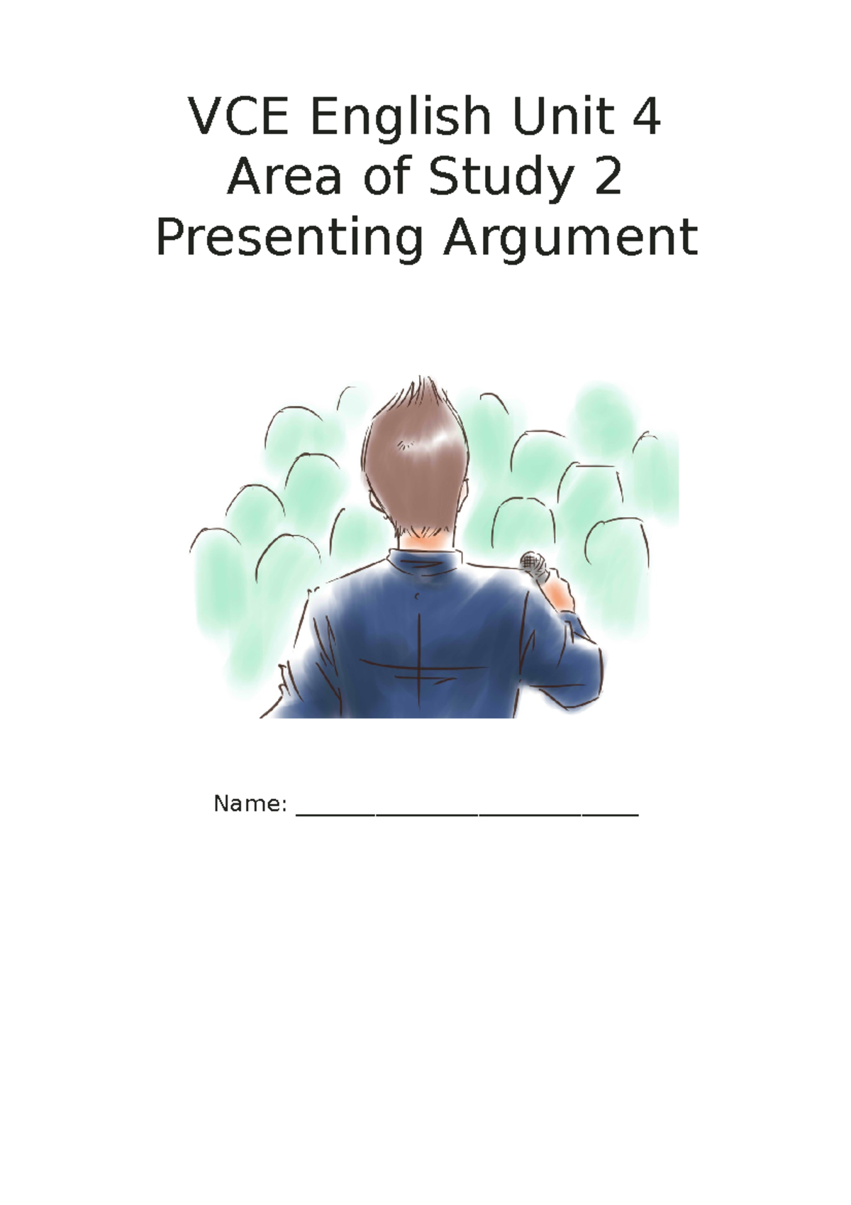Unit 4 - Outcome 2 - Presenting Argument 2022 - VCE English Unit 4 Area ...