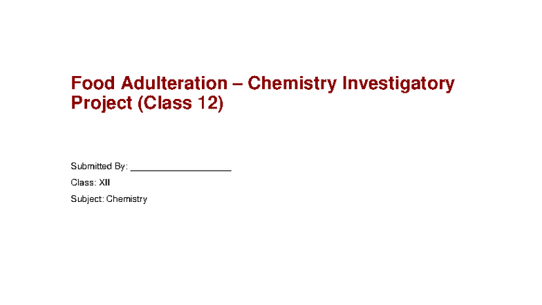 Food Adulteration Chemistry Investigatory Project (Class 12) - Studocu