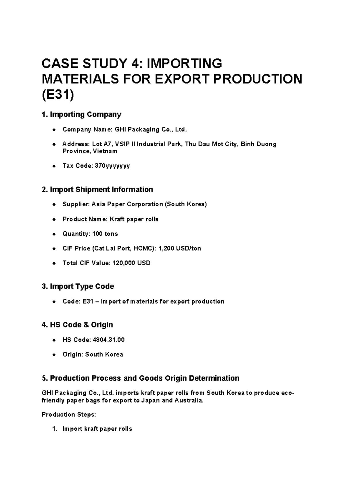 CASE STUDY E31: IMPORTING MATERIALS FOR EXPORT PRODUCTION - Studocu