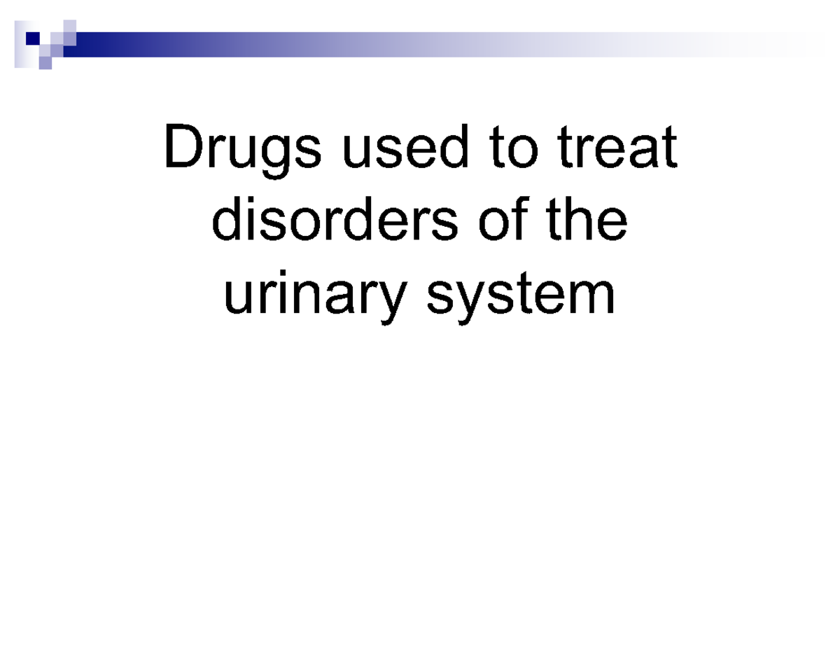 Drugs for Treating Urinary Disorders: UTI & OAB Overview - Studocu