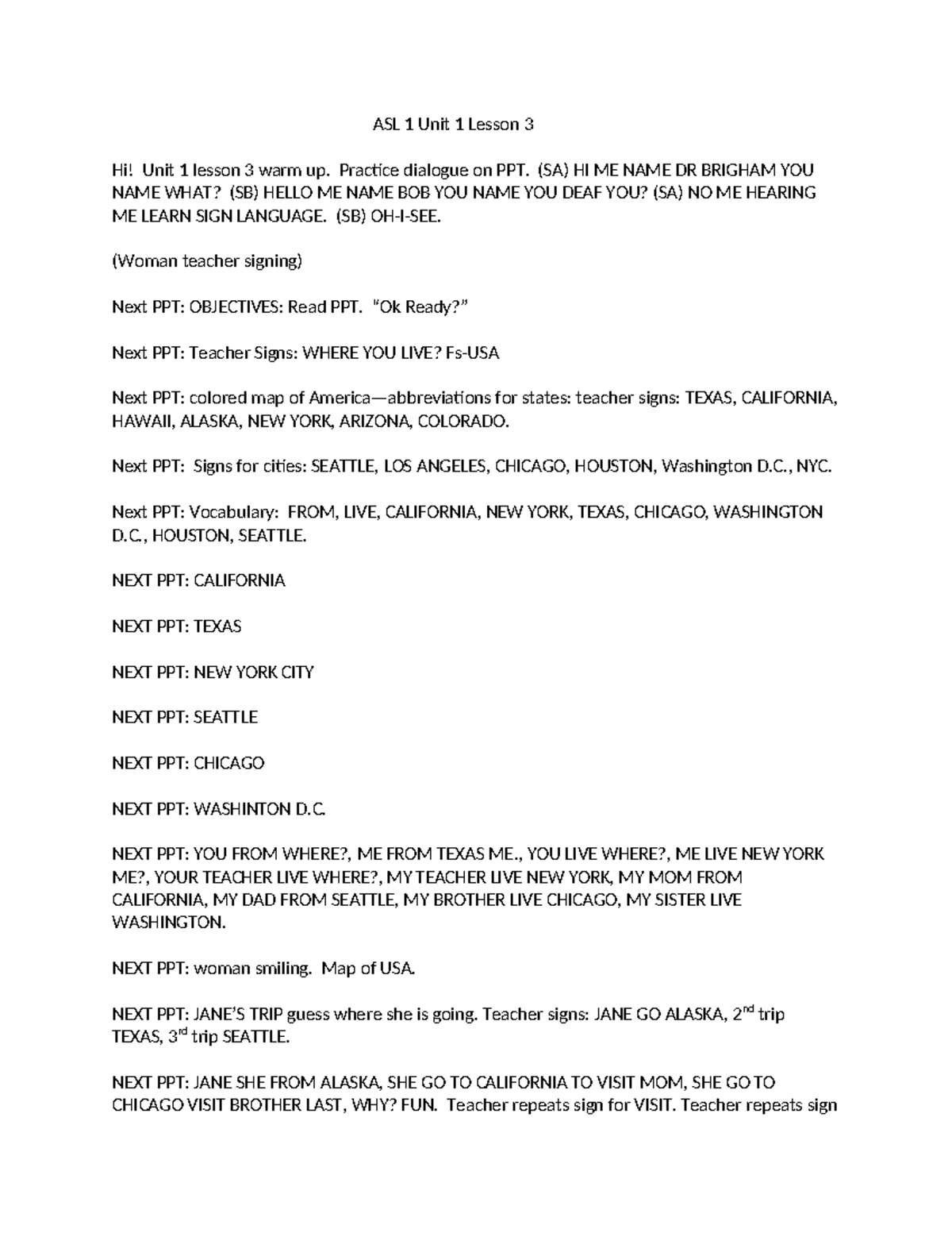 ASL 1 Unit 1 Lesson 3 - Hiiii - ASL 1 Unit 1 Lesson 3 Hi! Unit 1 lesson ...