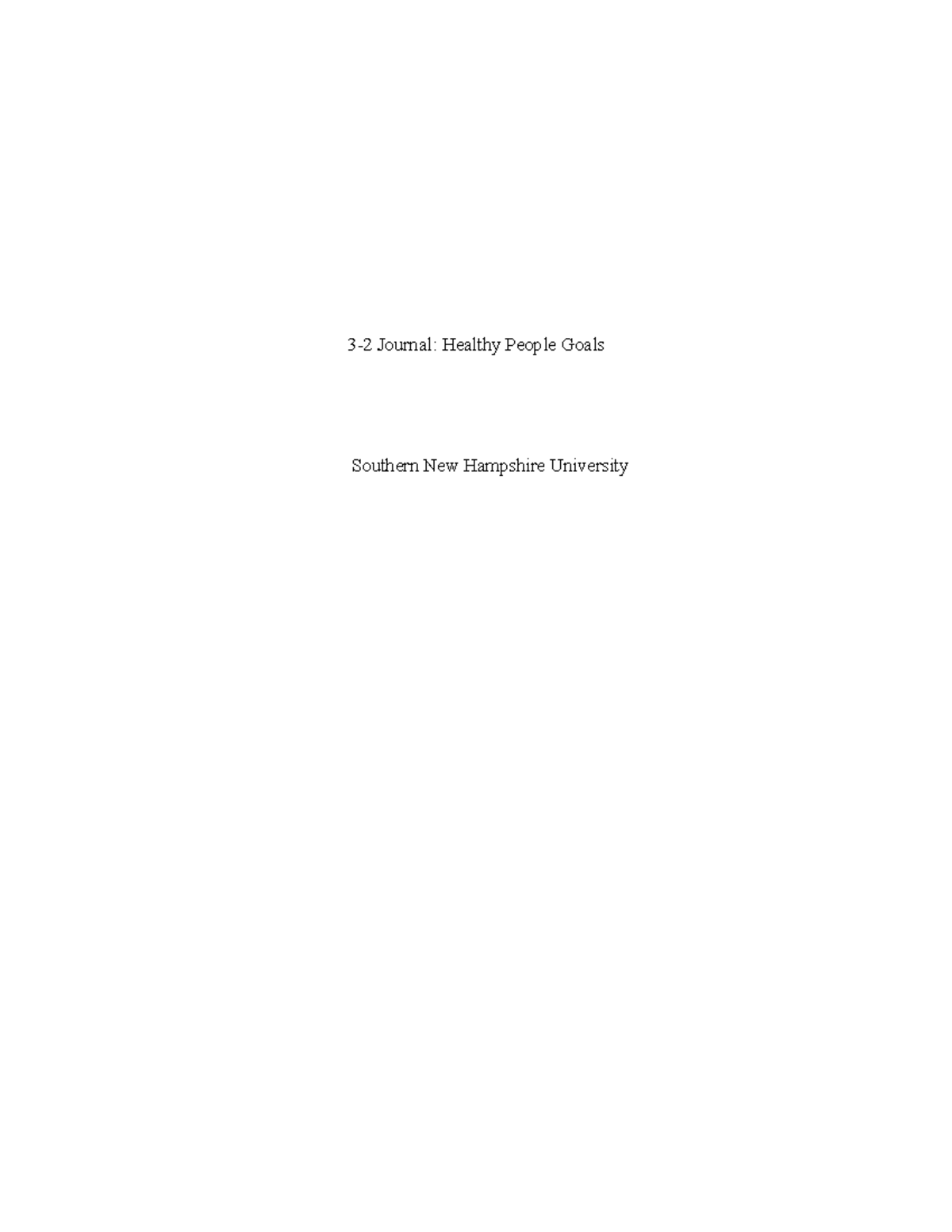 PHE 321 Module 3 Journal - 3-2 Journal: Healthy People Goals Southern ...