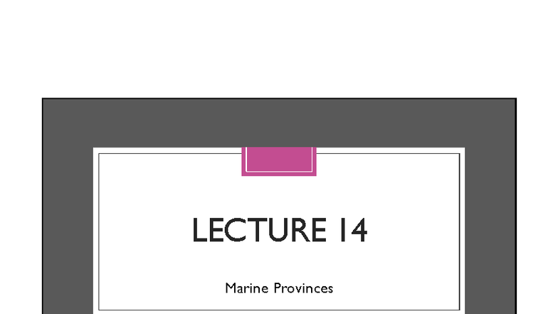 LECTURE 14 - Marine Provinces: Mapping Ocean Features and Geology - Studocu