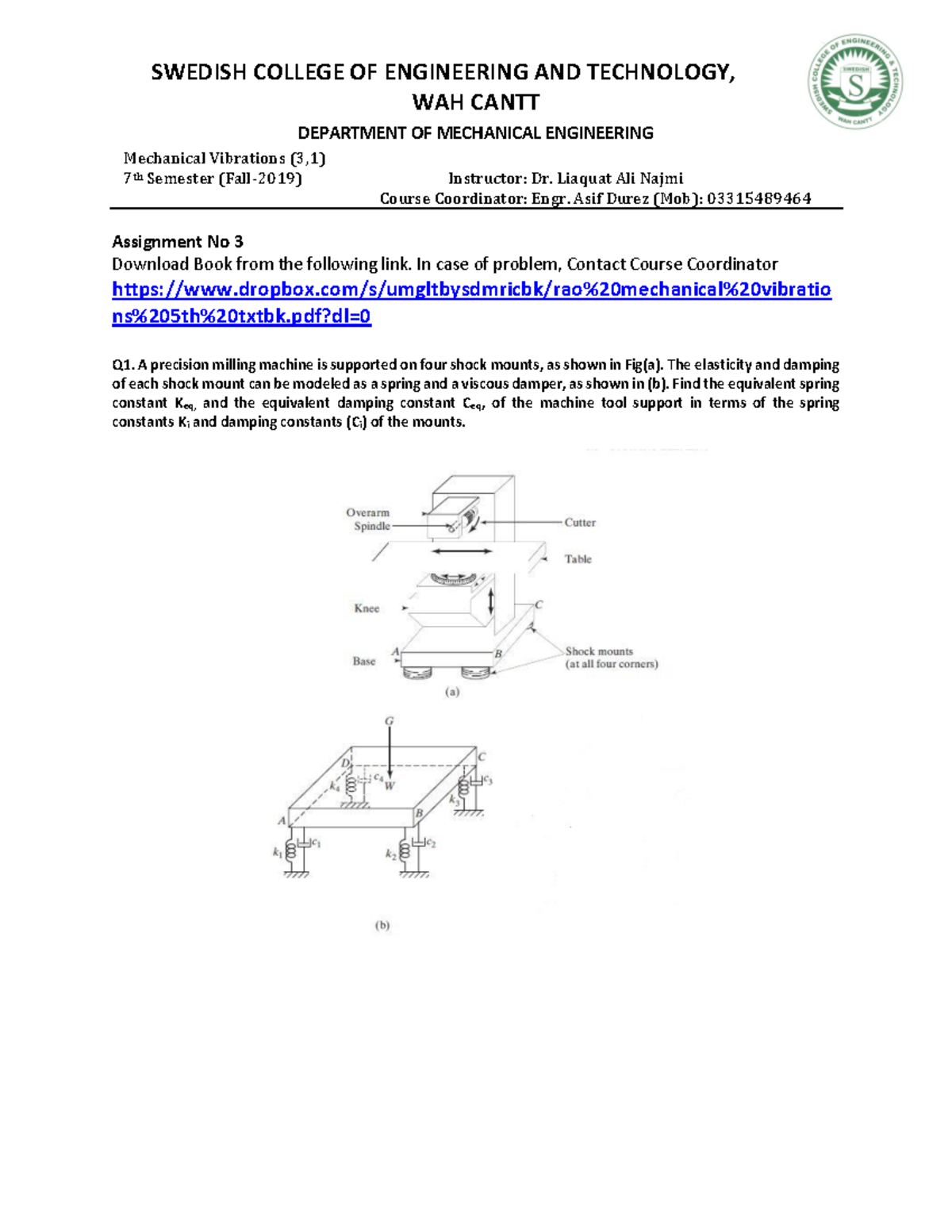 Assignment 3 Solutions for Mechanical Vibrations (3,1) - Fall 2019 - Studocu