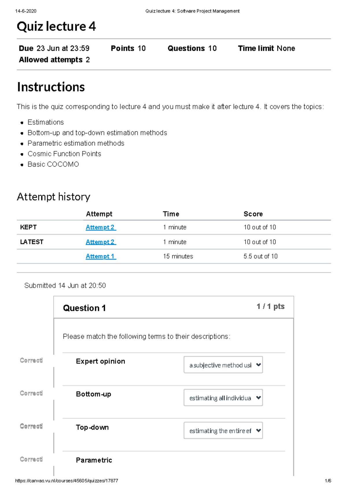Quiz lecture 4 SPM + answers - Quiz lecture 4 Due 23 Jun at 23:59 Points 10 Questions 10 Time ...