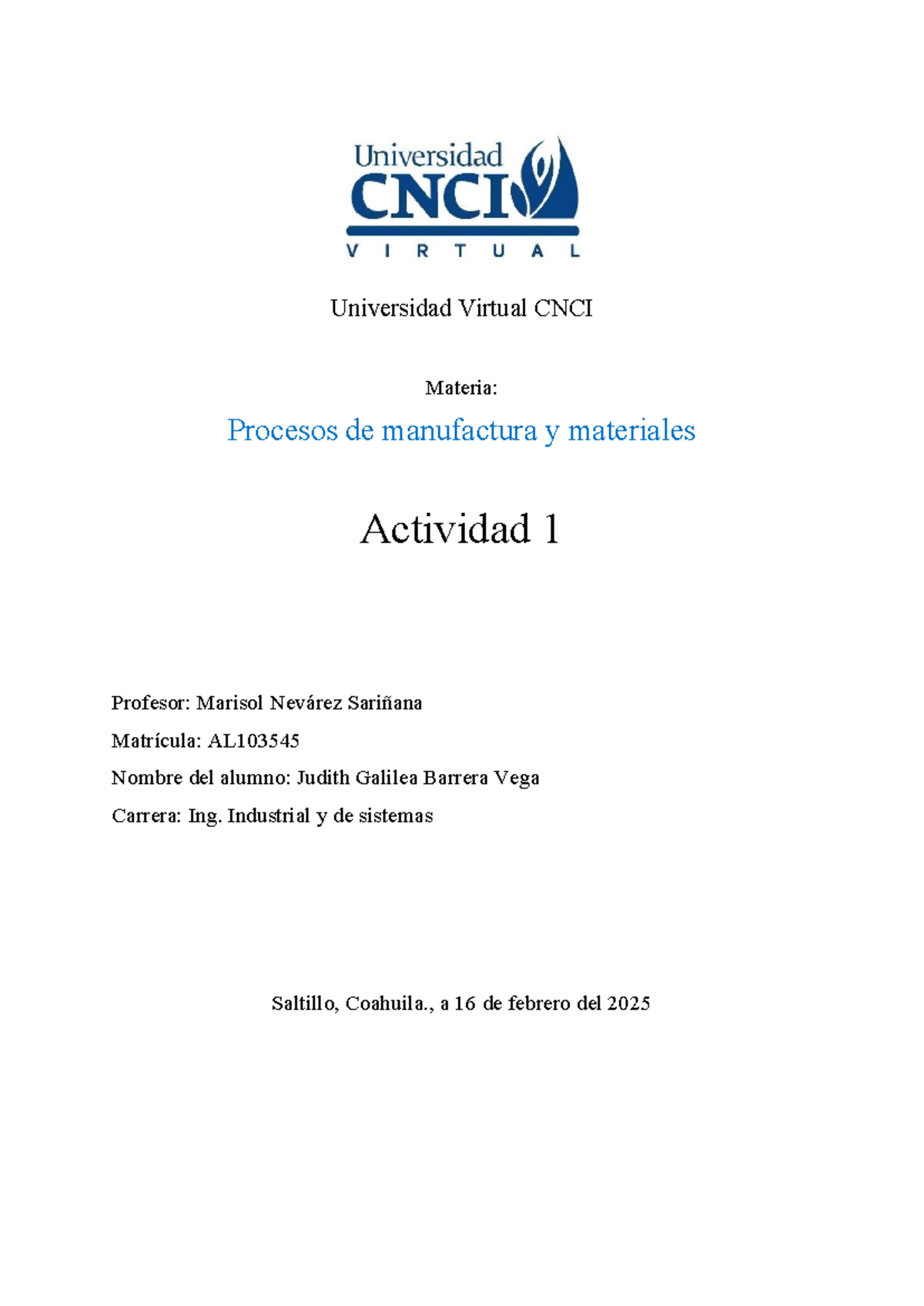 Actividad 1 procesos - Universidad Virtual CNCI Materia: Procesos de manufactura y materiales ...
