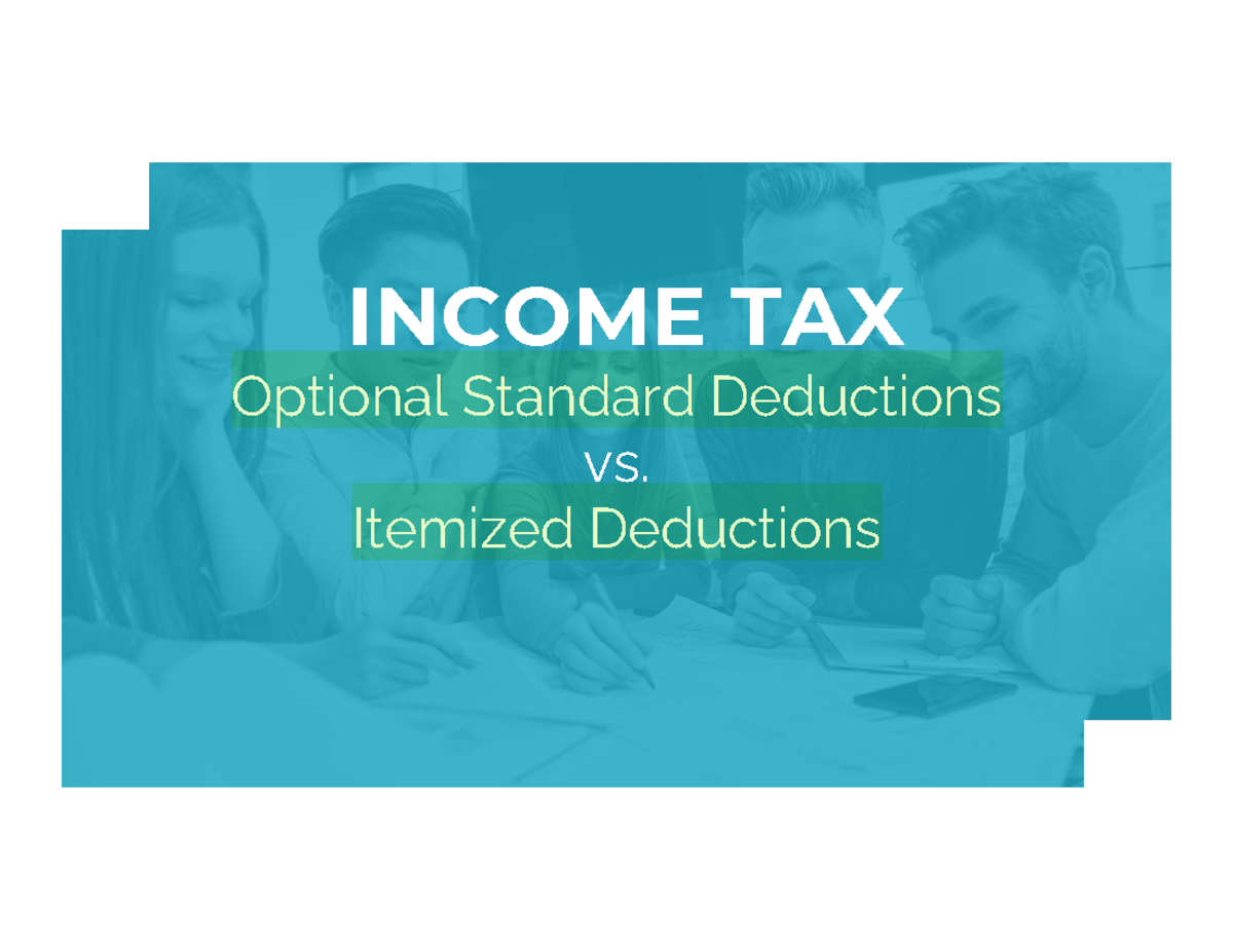 INCOME TAX Deductions: Optional Standard vs. Itemized (OSD) Guide - Studocu