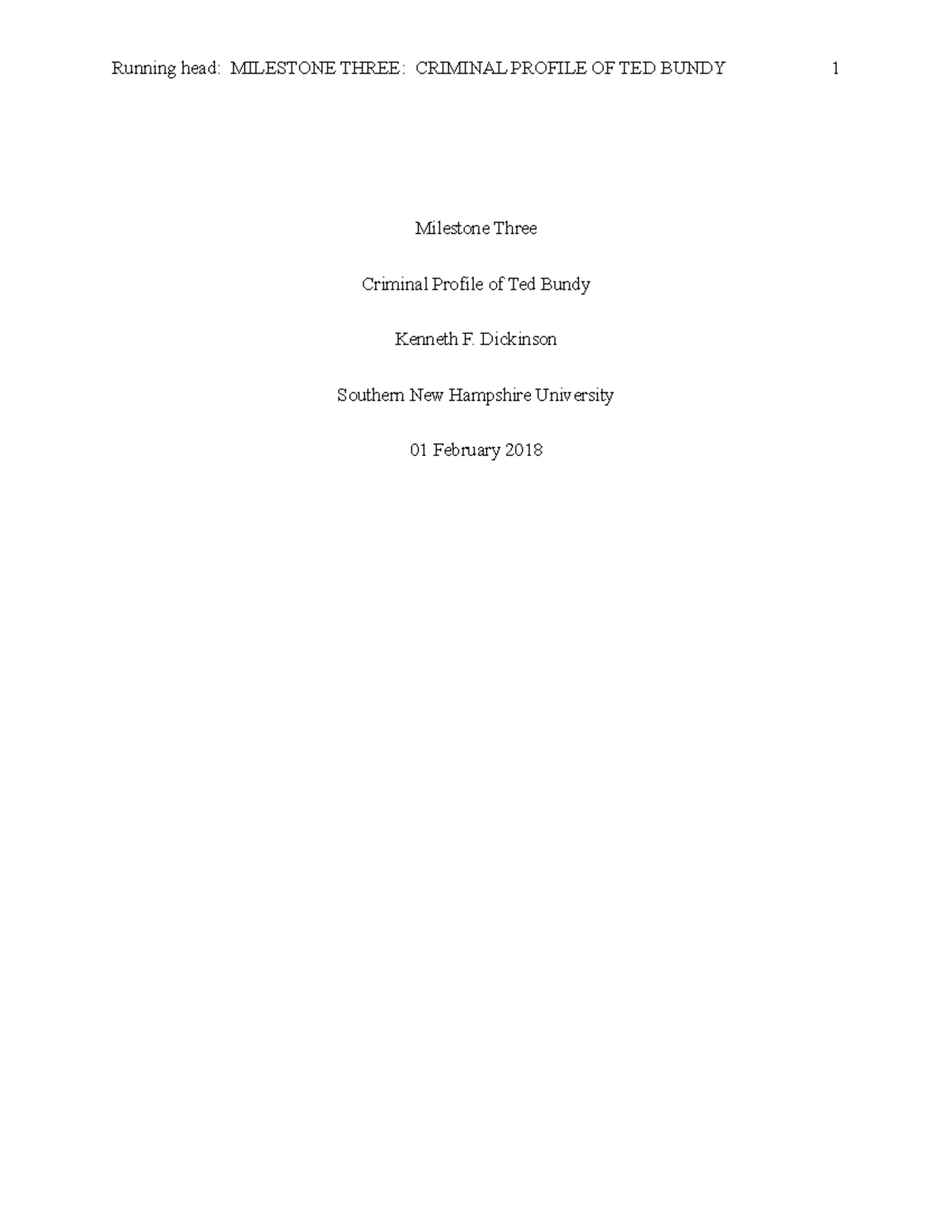 Milestone Three Criminal Profile of Ted Bundy - Running head: MILESTONE ...