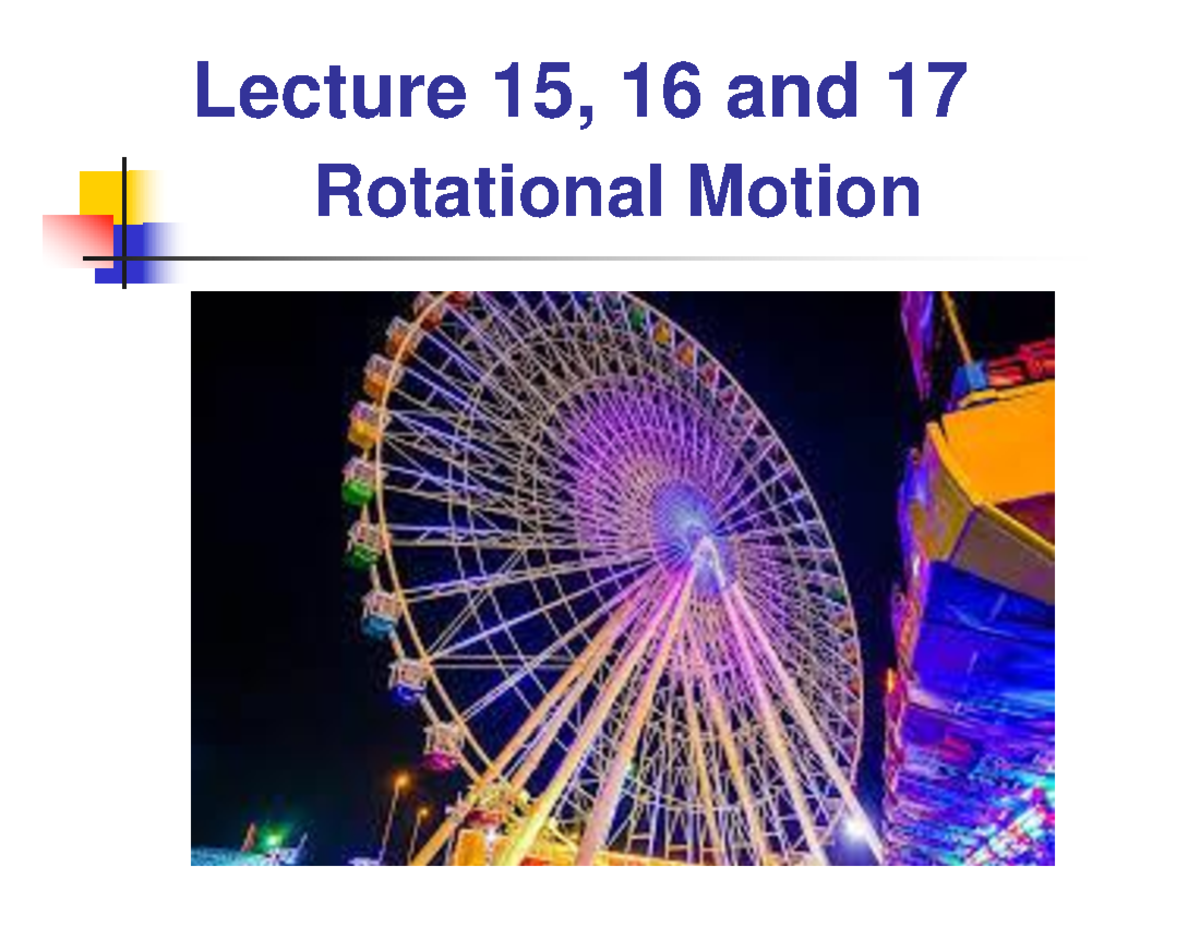 Lecture 15-17: Introduction to Rotational Motion Concepts and Equations - Studocu