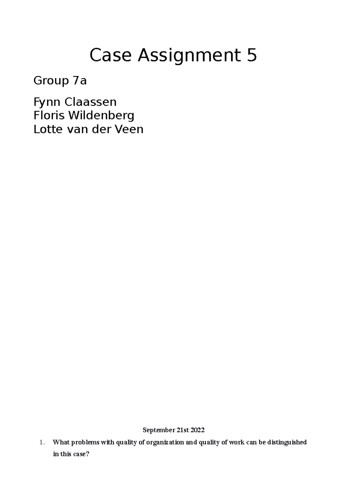 Case Study Analysis: Quality of Organization & Work - Case Assignment 5 ...