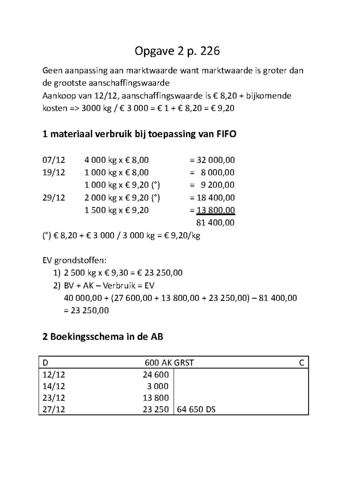 Opgave 2 p. 226 - Opgave 2 p. 226 Geen aanpassing aan marktwaarde want ...