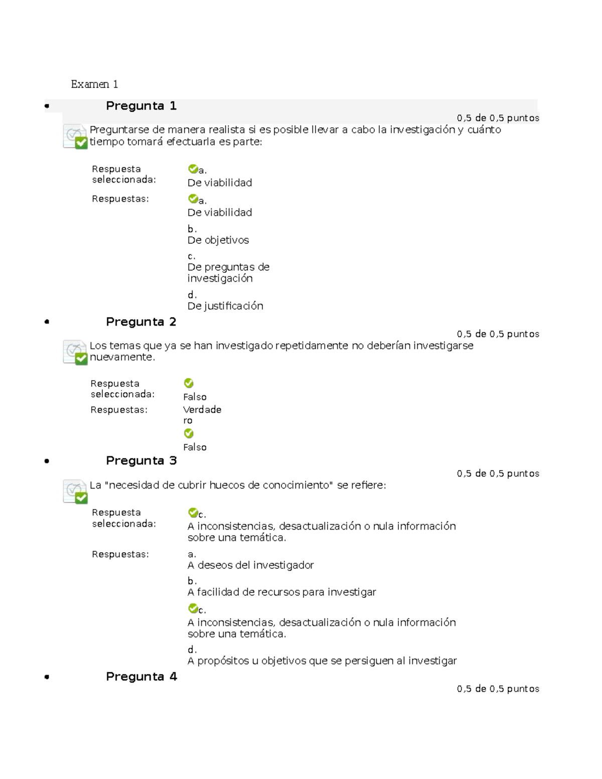 Examenes de metodologia de la investigacion - Examen 1 Pregunta 1 0,5 de 0,5 puntos Preguntarse ...