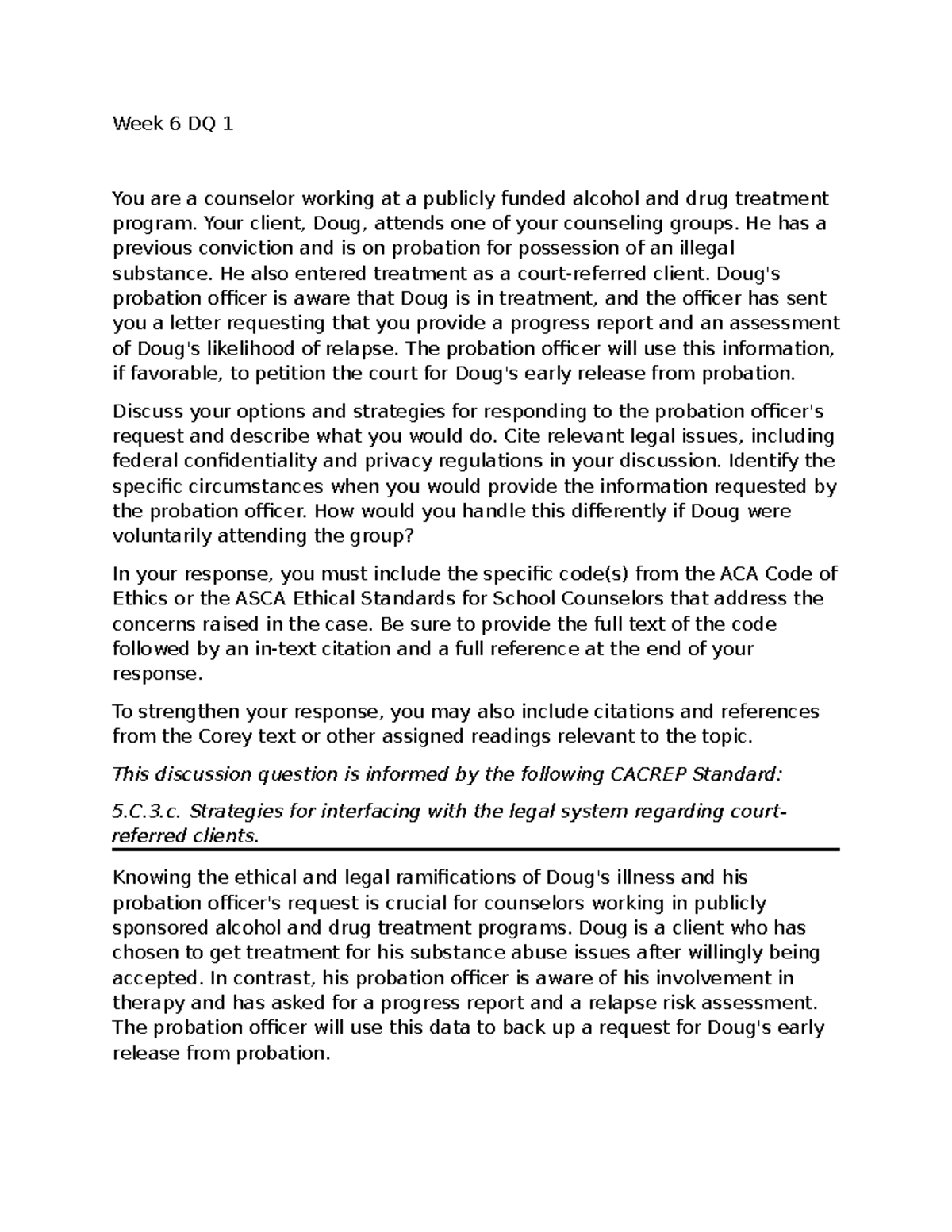 CNL-505 Week 6 DQ 1: Ethical Considerations in Counseling Probation ...