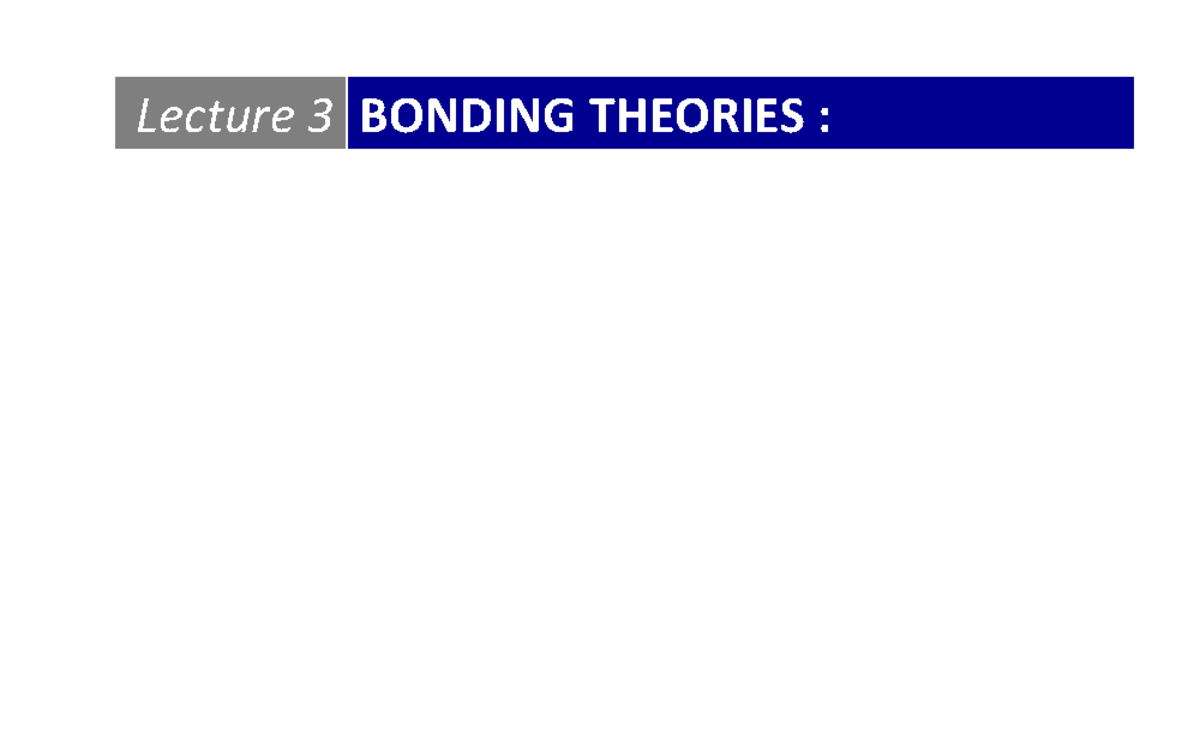 Lecture - VBT and MOT - Lecture 3 BONDING THEORIES : The valence bond ...