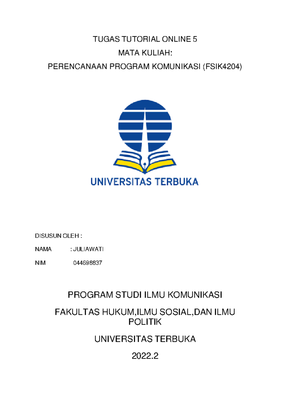 TUGAS TUTORIAL ONLINE 5: PERENCANAAN PROGRAM KOMUNIKASI (FSIK4204 ...