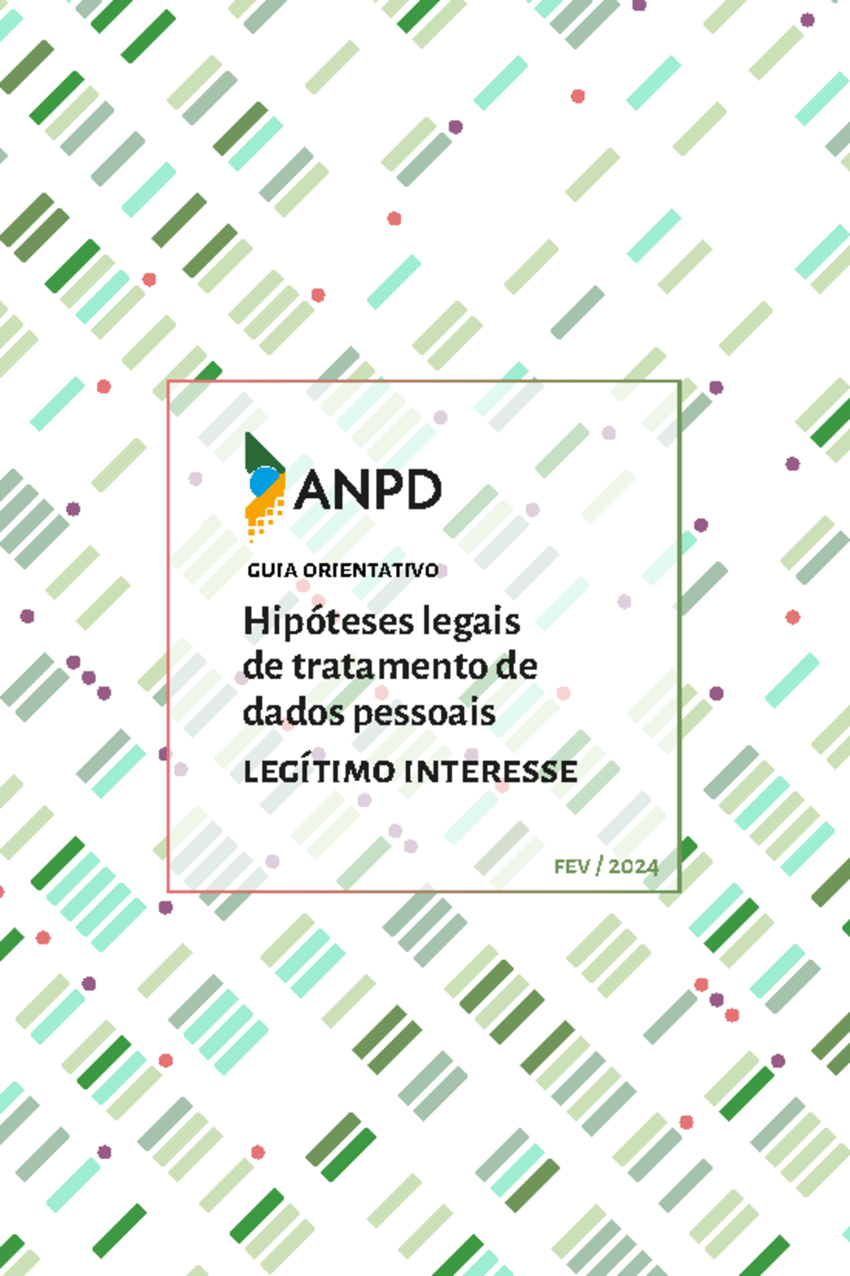 Guia ANPD: Hipóteses Legais de Tratamento de Dados Pessoais - Legítimo ...