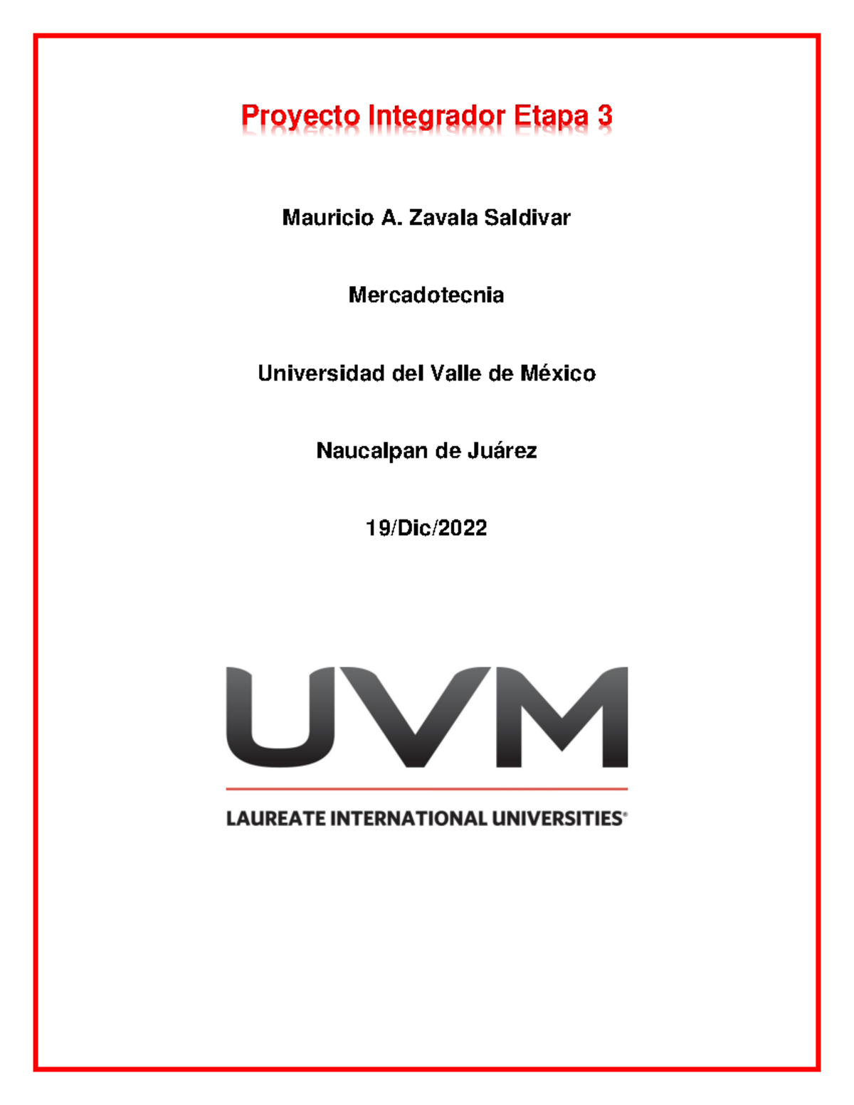 Proyecto Integrador Etapa 3 mercadotecnia - Proyecto Integrador Etapa 3 Mauricio A. Zavala ...